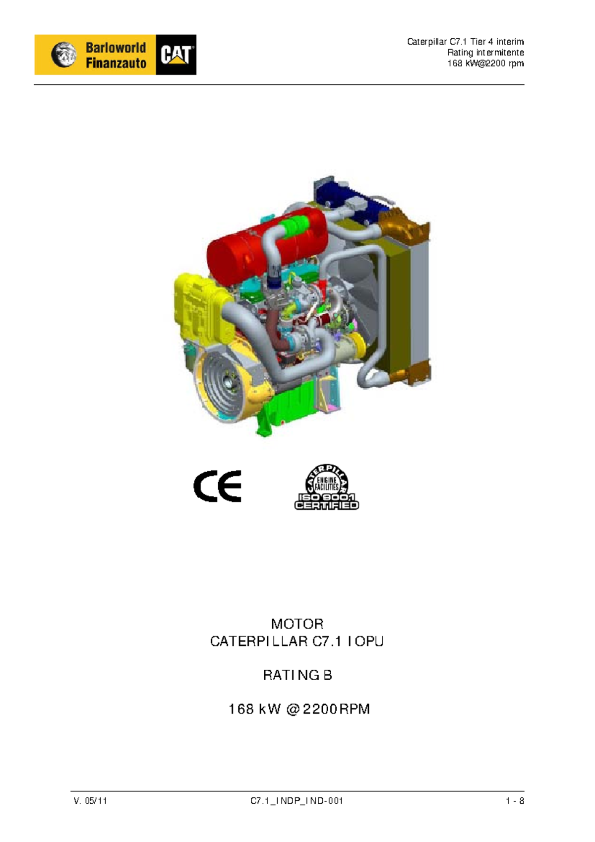 C7.1 INDP IND-001 (274-1182) - Rating intermitente 168 kW@2200 rpm ...