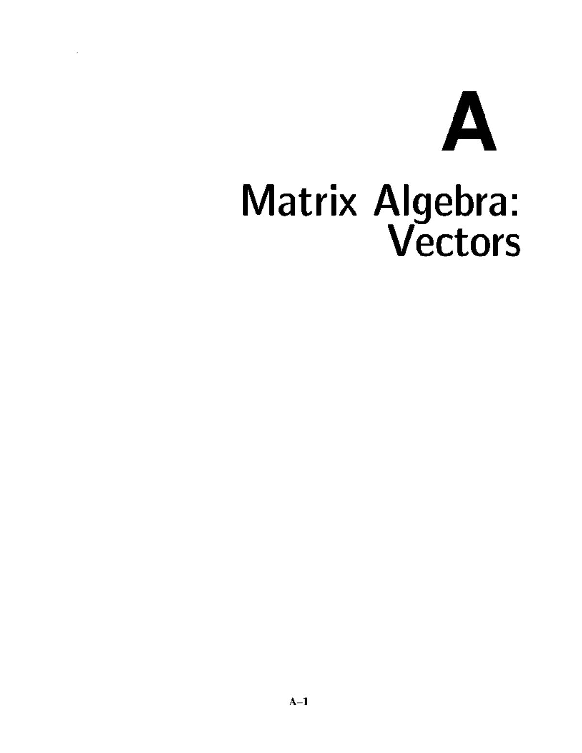 Additional Material on Matrix Algebra - . A Matrix Algebra: Vectors A ...