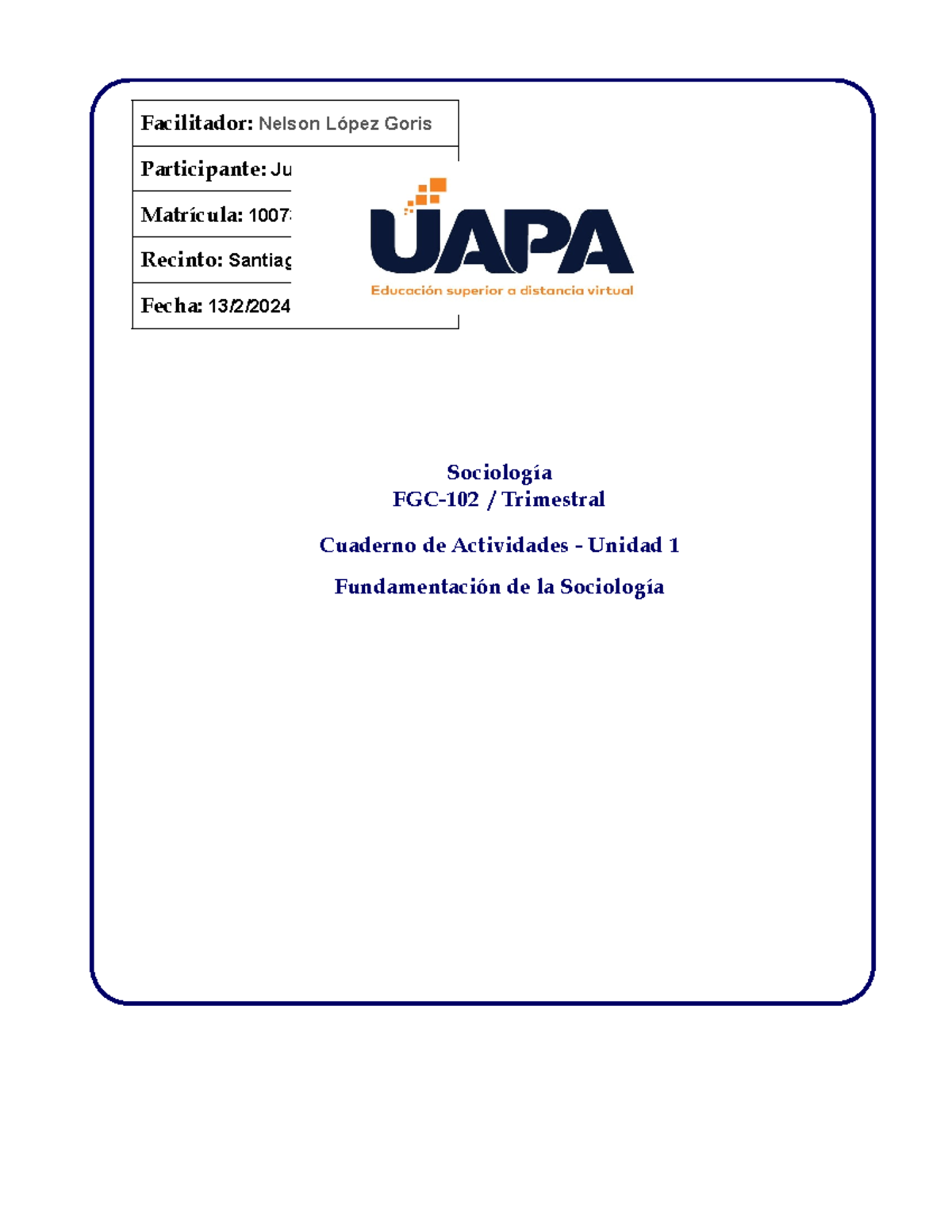 Sociología unidad 1 - Facilitador: Nelson López Goris Participante ...