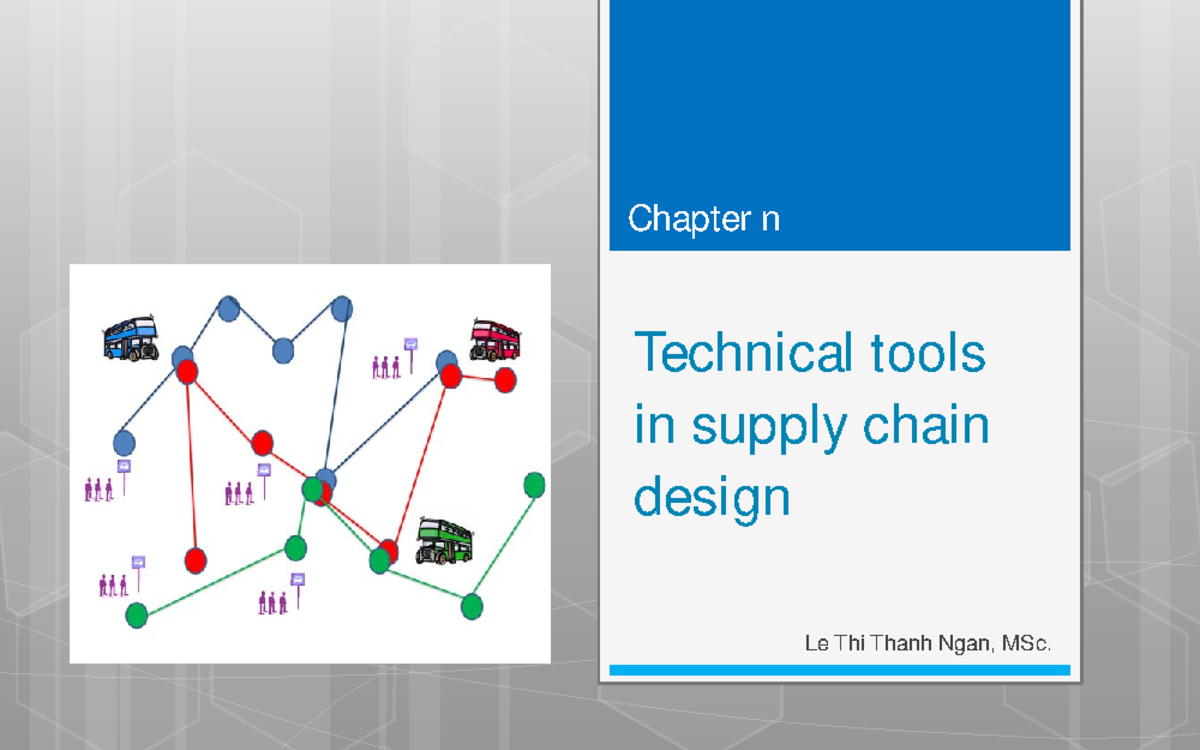 Chap n - Technical tools in supply chain design - Technical tools in ...
