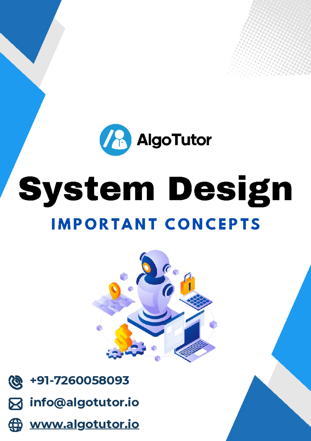System design - Nothing - +91- info@algotutor algotutor System Design I M P O R T A N T C O N C ...