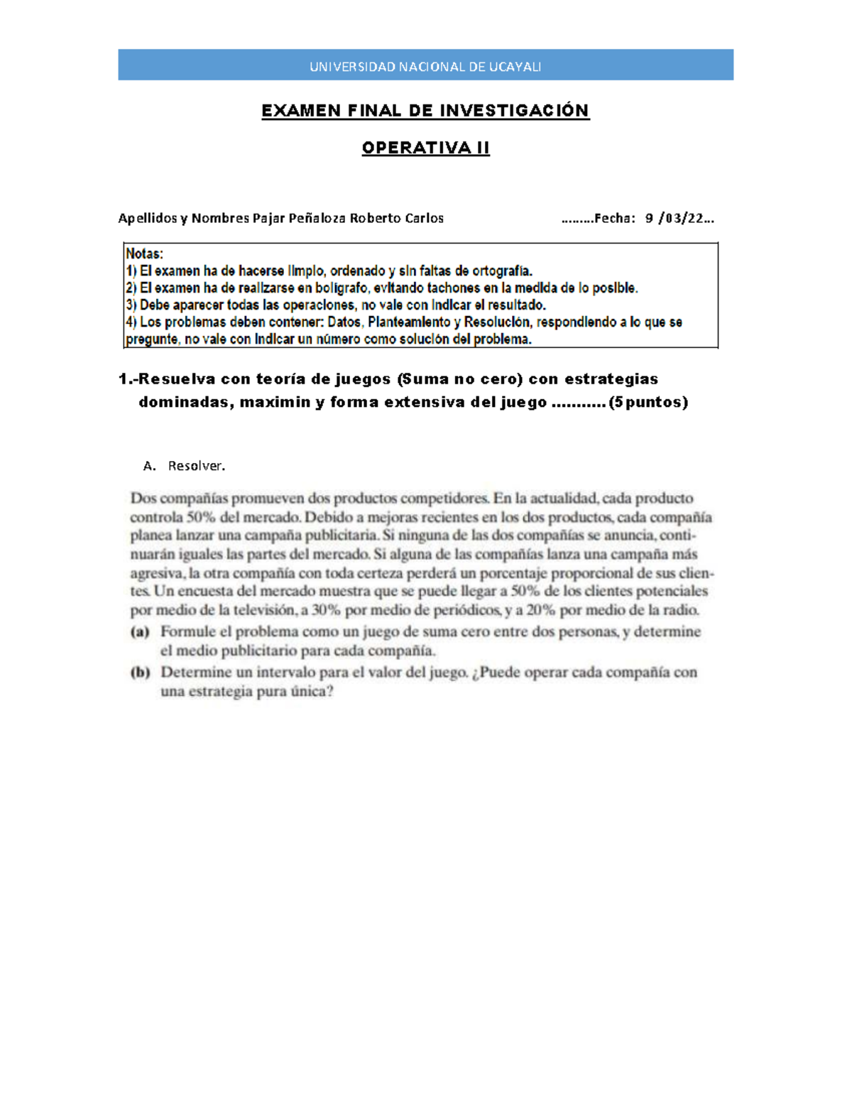 Examen final IO2 2022 grupo A-Miercoles - EXAMEN FINAL DE INVESTIGACIÓN OPERATIVA II Apellidos y ...