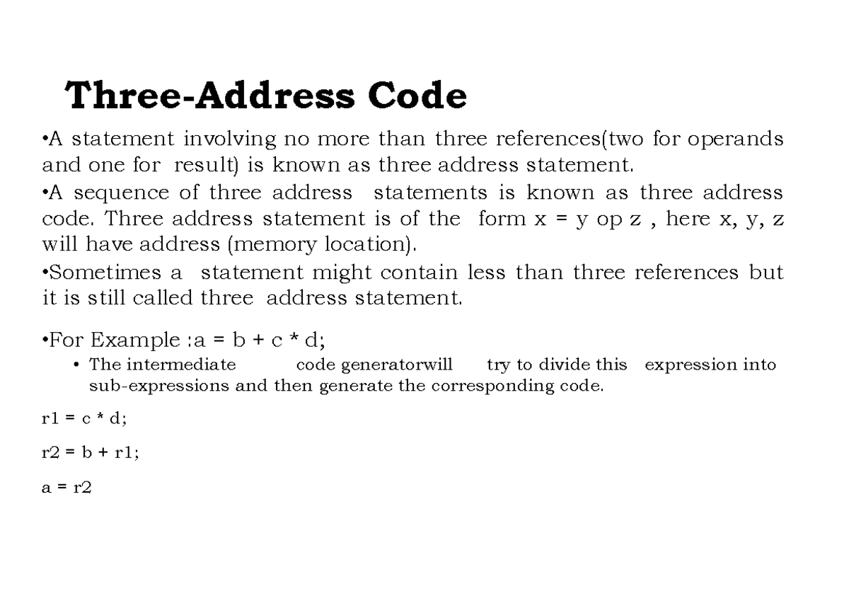 TAC - Three-Address Code • A statement involving no more than three references(two for operands ...