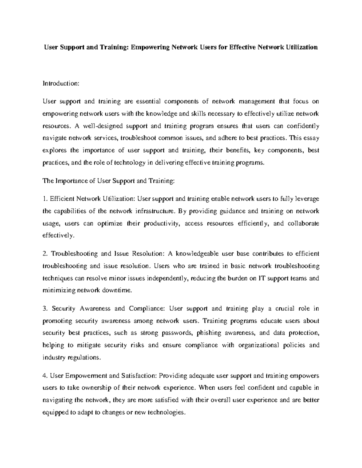 User Support and Training - A well-designed support and training program ensures that users can ...