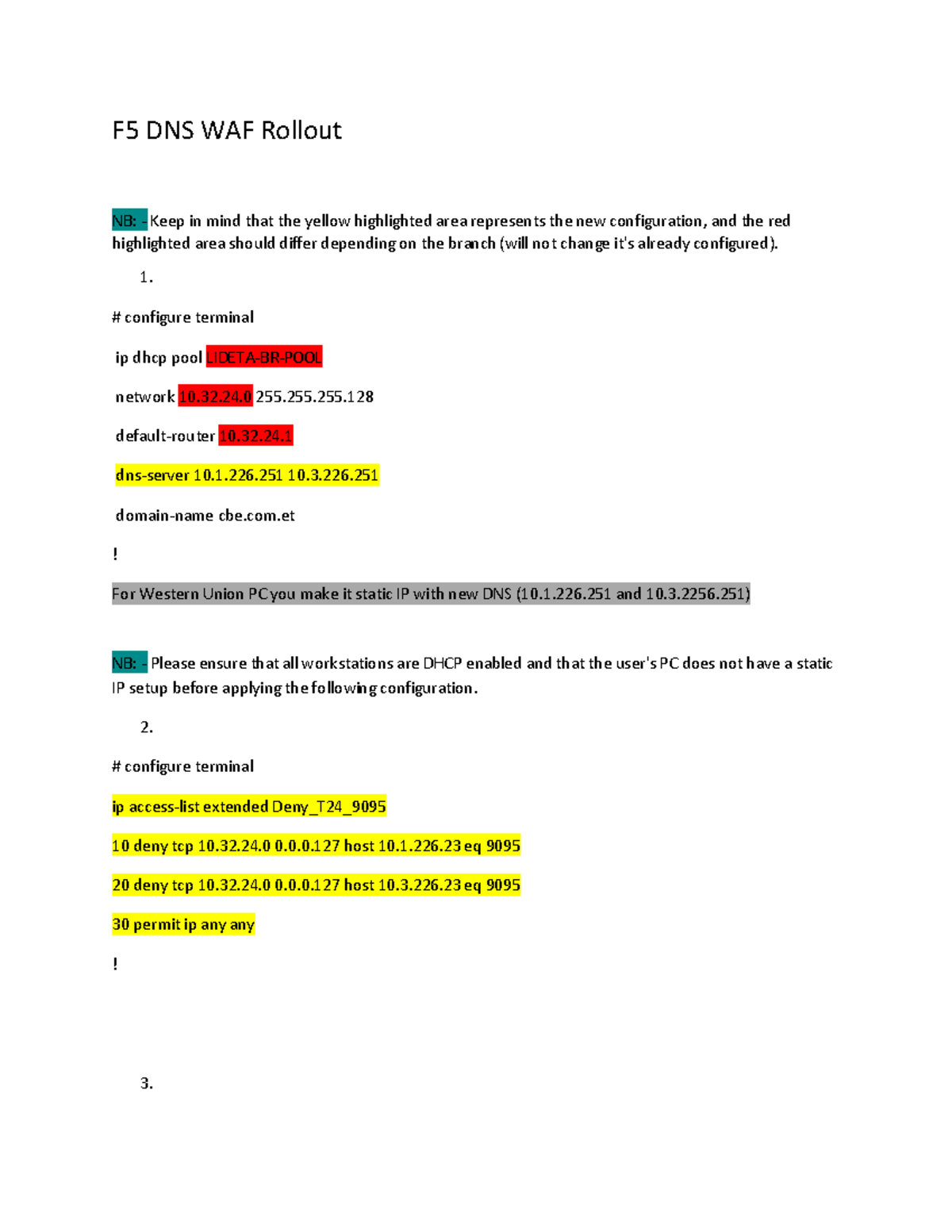 F5 DNS WAF Rollout - I need details - F5 DNS WAF Rollout NB: - Keep in ...