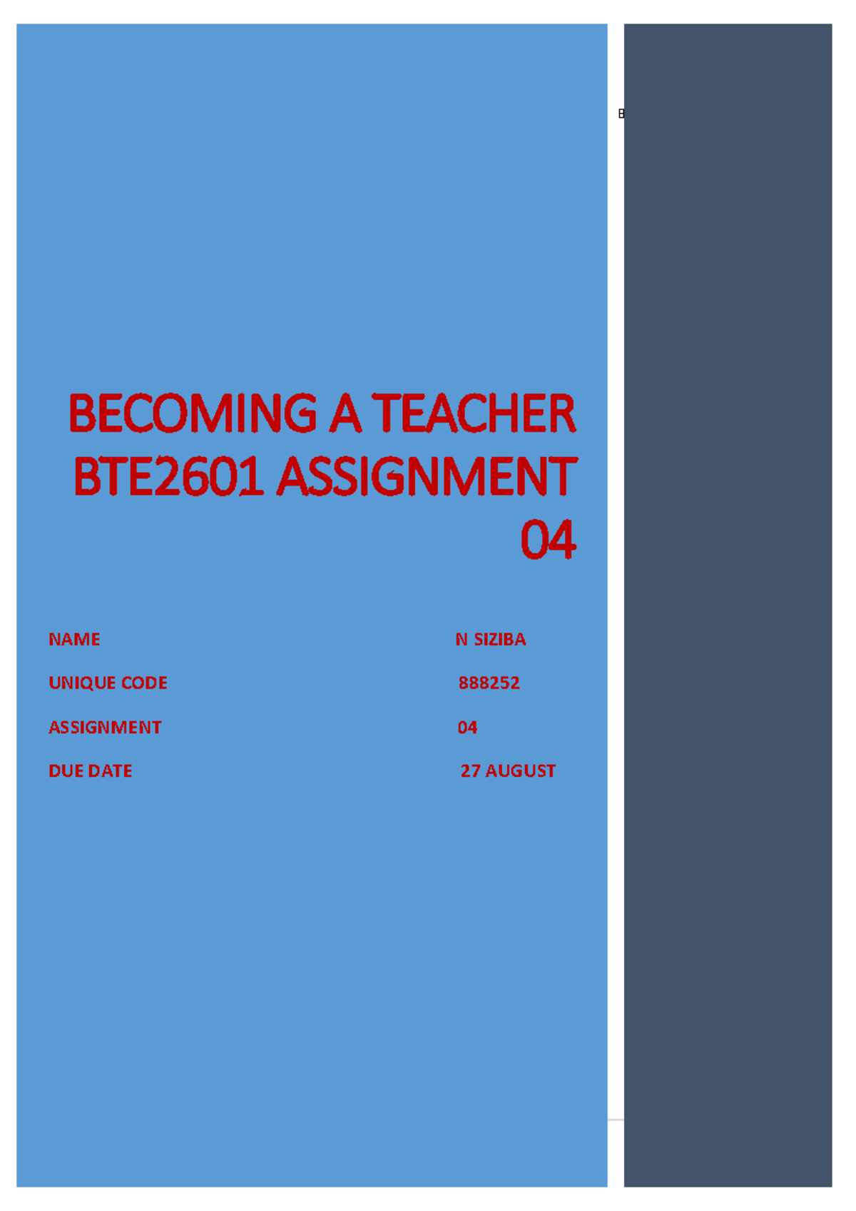 BTE2601 Assignment Number 04 - BT BECOMING A TEACHER BTE2601 ASSIGNMENT 04 NAME N SIZIBA UNIQUE ...