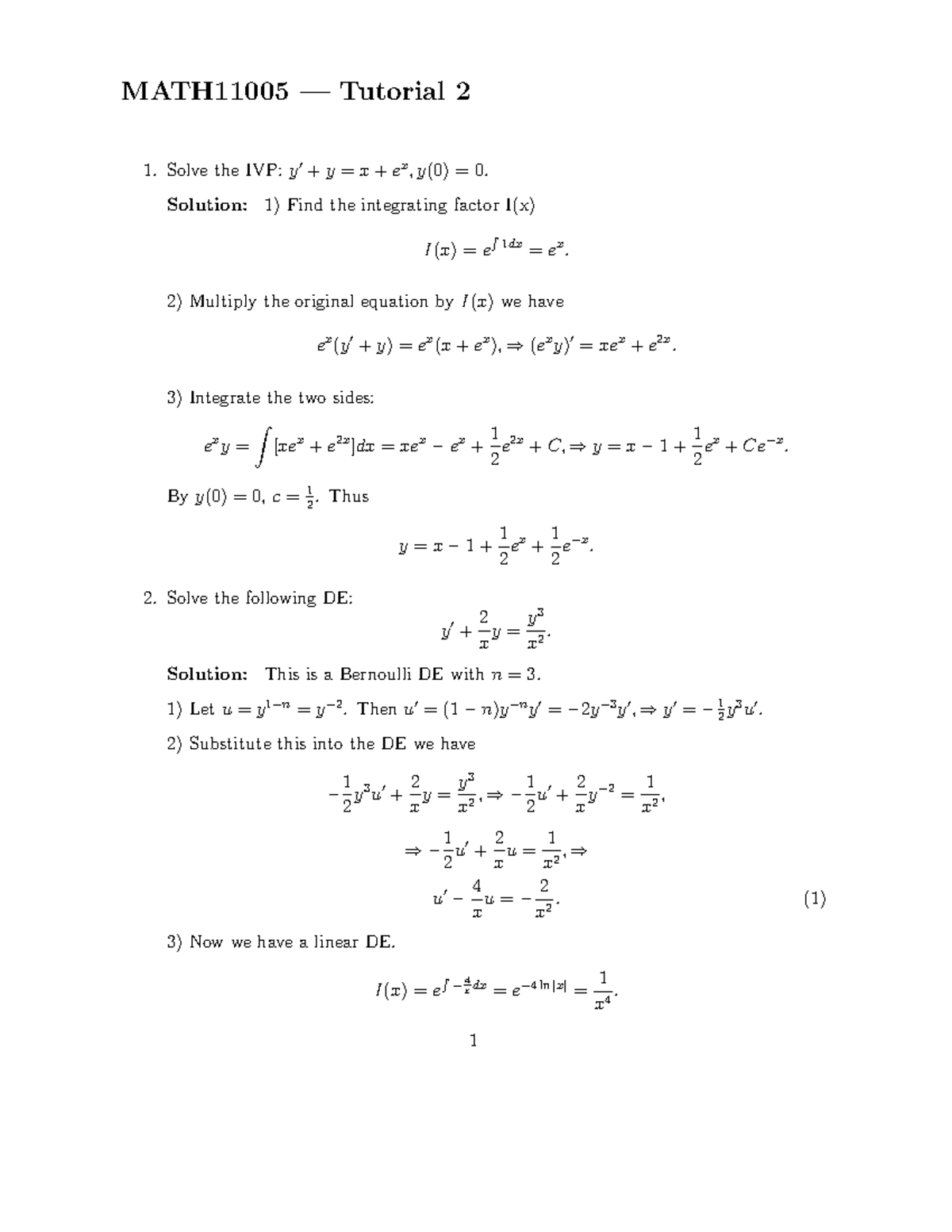 1005 Tut2 - Practice questions - MATH11005 — Tutorial 2 Solve the IVP: y′ + y = x + ex, y(0) = 0 ...