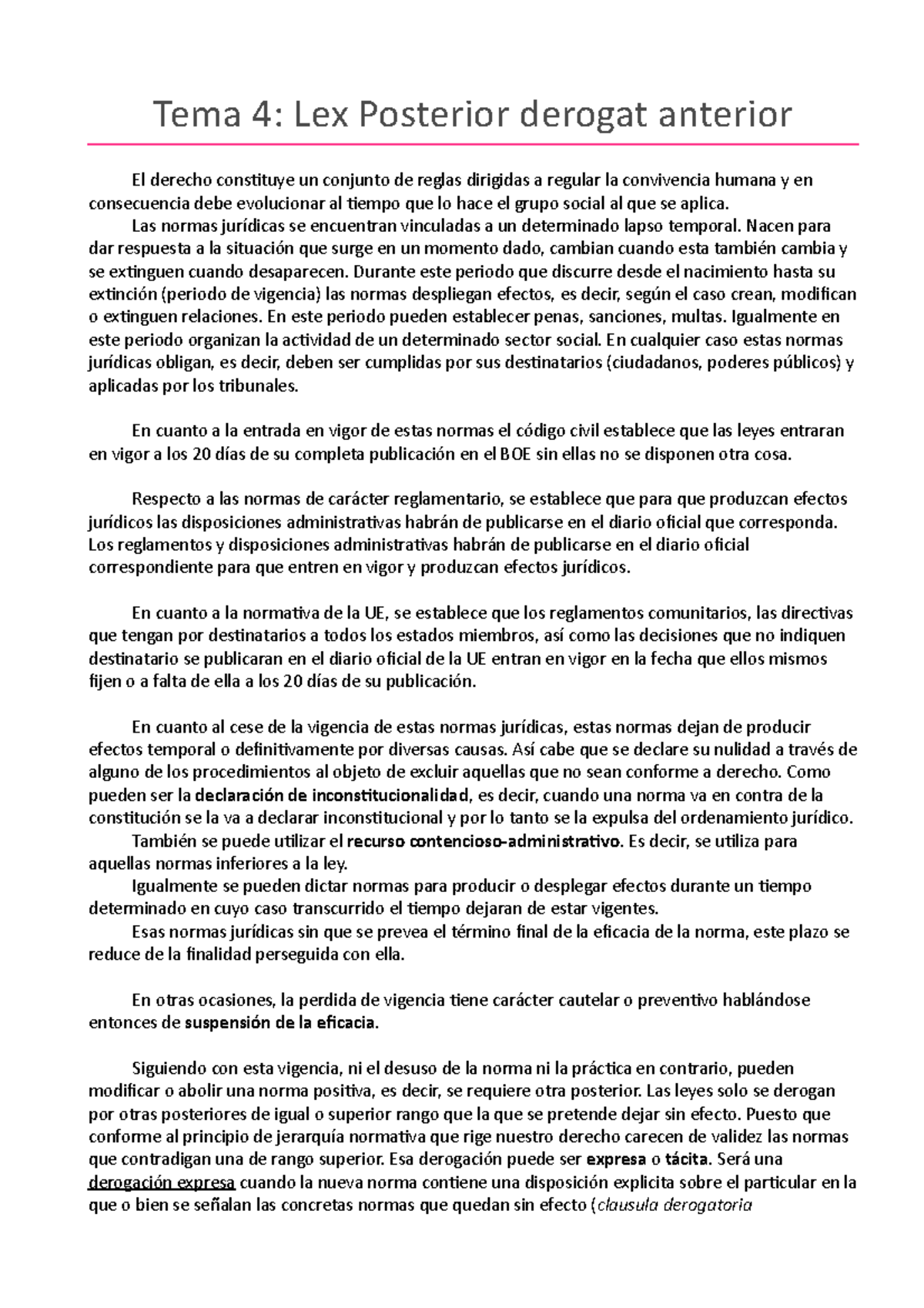 Tema 4. Lex Posterior Derogat Anterior - Tema 4: Lex Posterior derogat anterior El derecho - Studocu