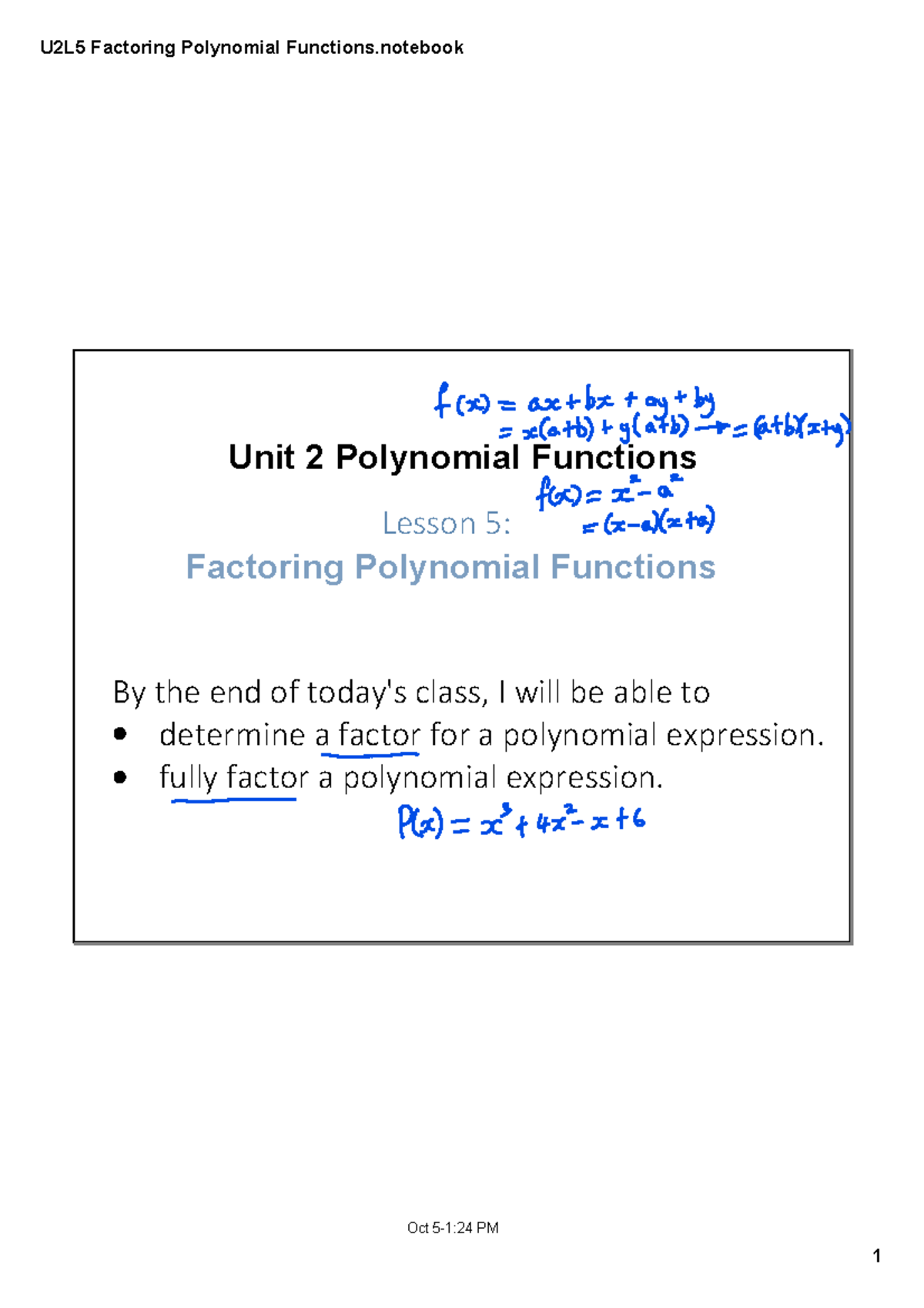 U2L5 Factoring Polynomial Functions - Oct 51:24 PM By the end of today ...