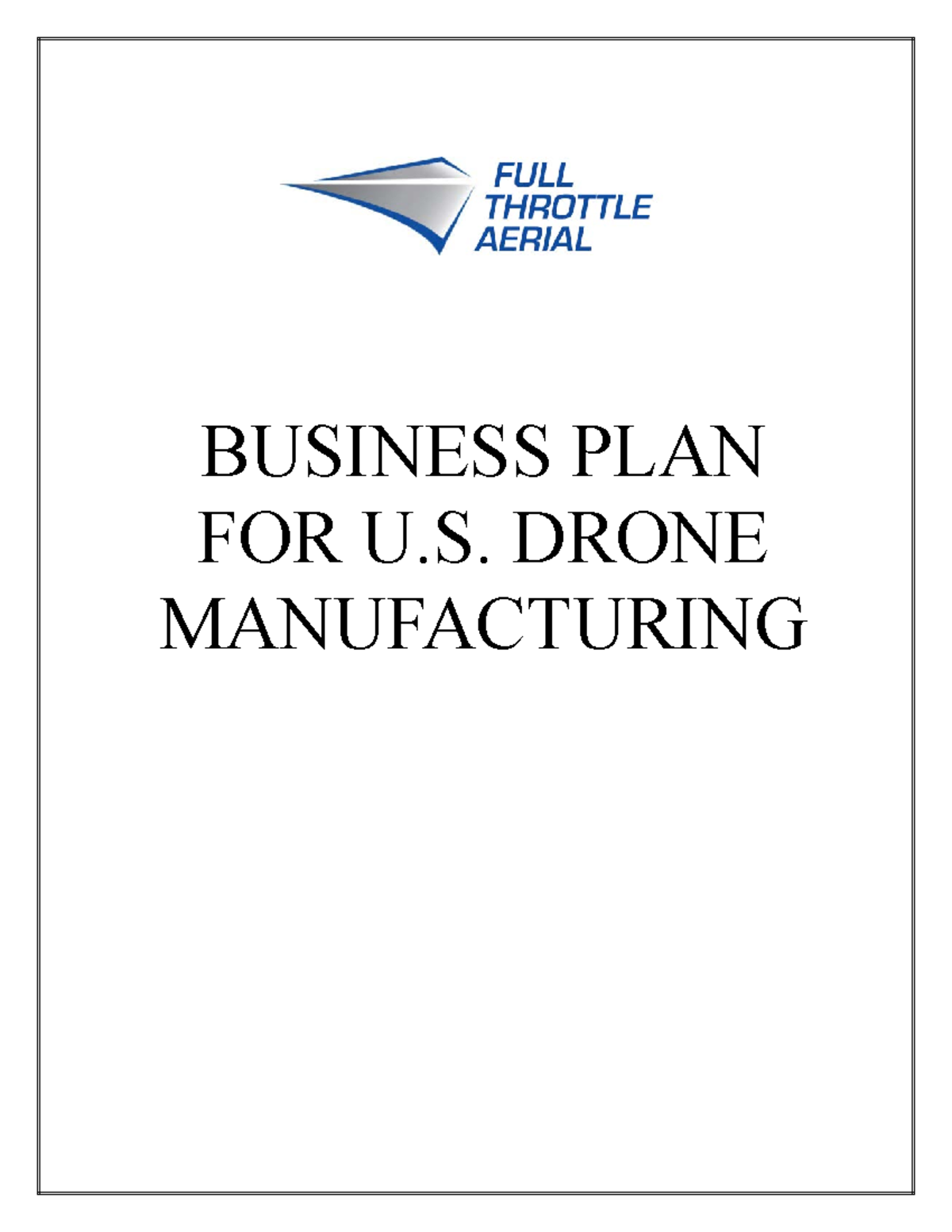FTA Business plan - BUSINESS PLAN FOR U. DRONE MANUFACTURING Table of ...