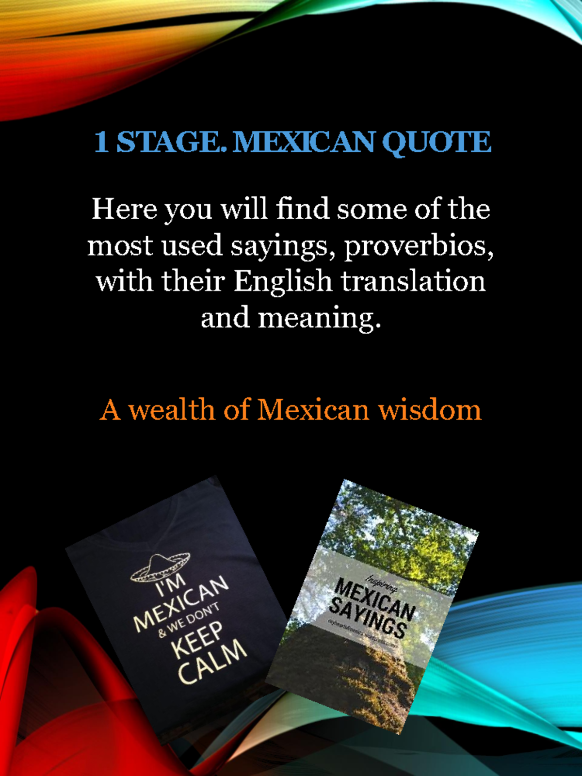 Mexican quote - Bien / L - Here you will find some of the most used ...