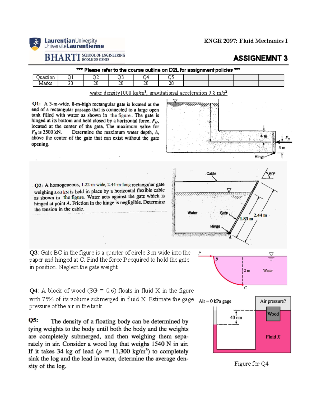 A3 - Third assignment - ENGR 2097: Fluid Mechanics I ASSIGNEMNT 3 Question Marks *** Please ...