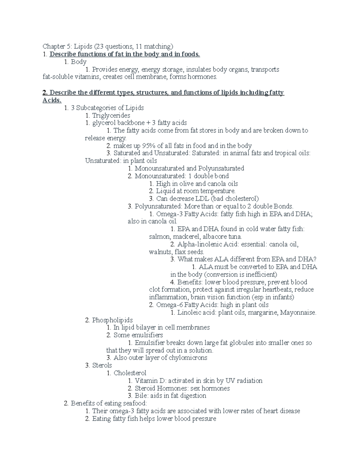 Exam 2 Study Guide Part 1 - Chapter 5: Lipids (23 questions, 11 matching) Describe functions of ...