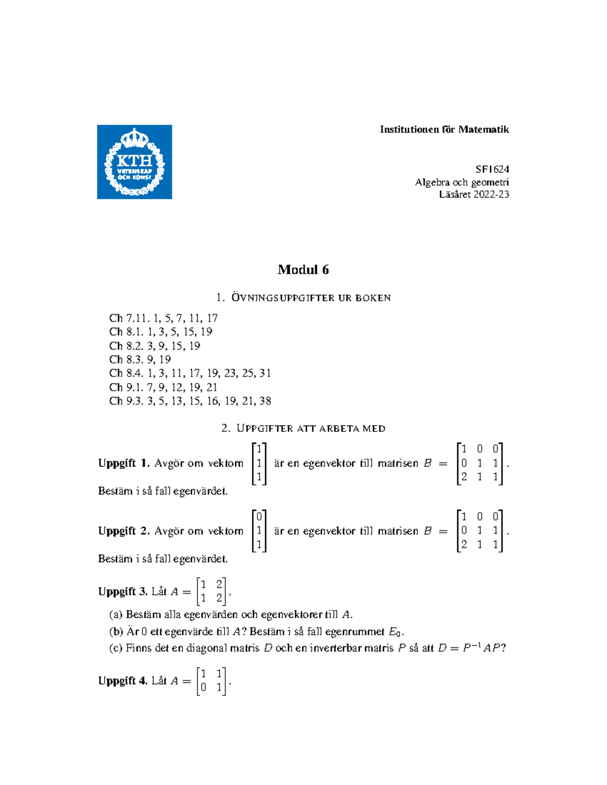 Modul 6 - Institutionen f ̈or Matematik SF Algebra och geometri L ̈as ...