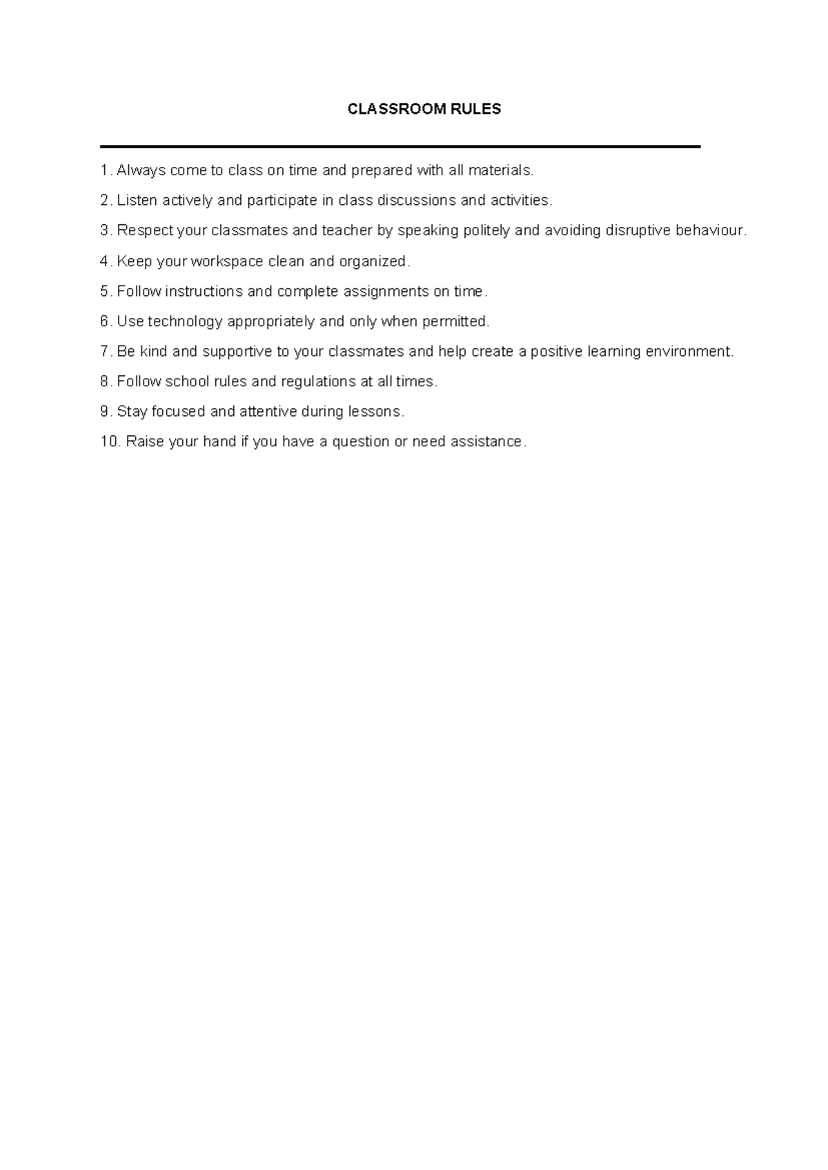 Classroom Rules - CLASSROOM RULES Always come to class on time and ...