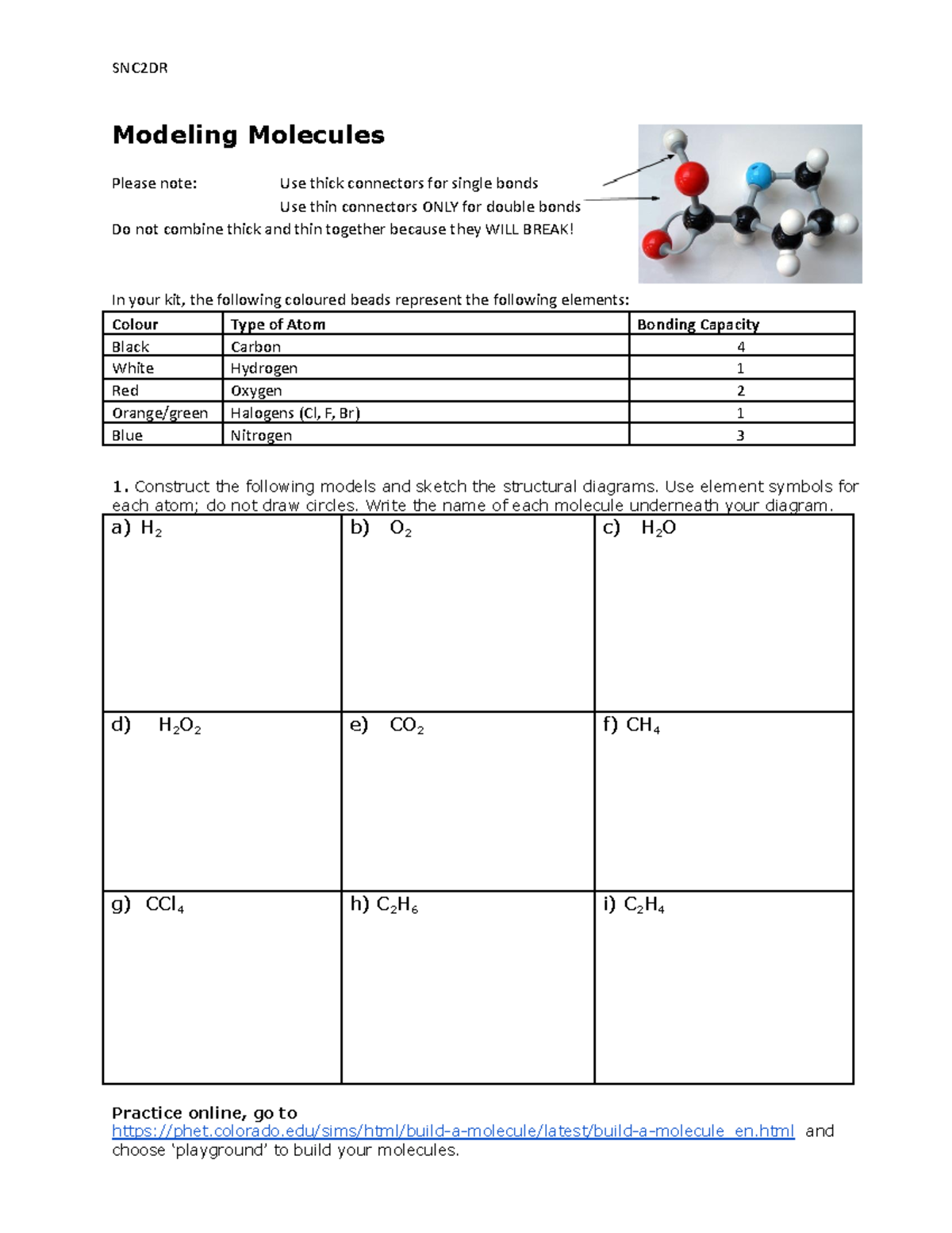 Building molecular models - SNC2DR Modeling Molecules Please note: Use thick connectors for ...