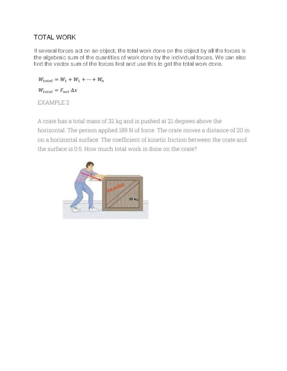 Total WORK - TOTAL WORK If several forces act on an object, the total ...