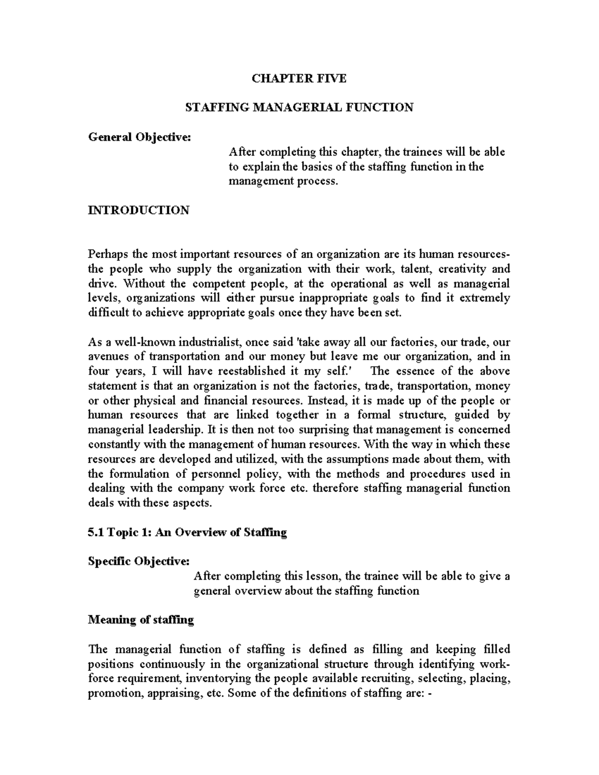 Chapter 5 staffing - CHAPTER FIVE STAFFING MANAGERIAL FUNCTION General Objective: After ...