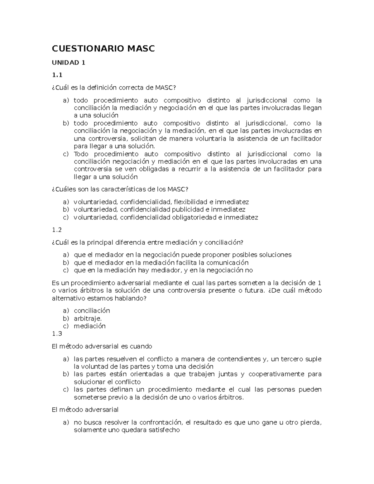 Cuestionario MASC - CUESTIONARIO MASC UNIDAD 1 1. ¿Cuál es la ...