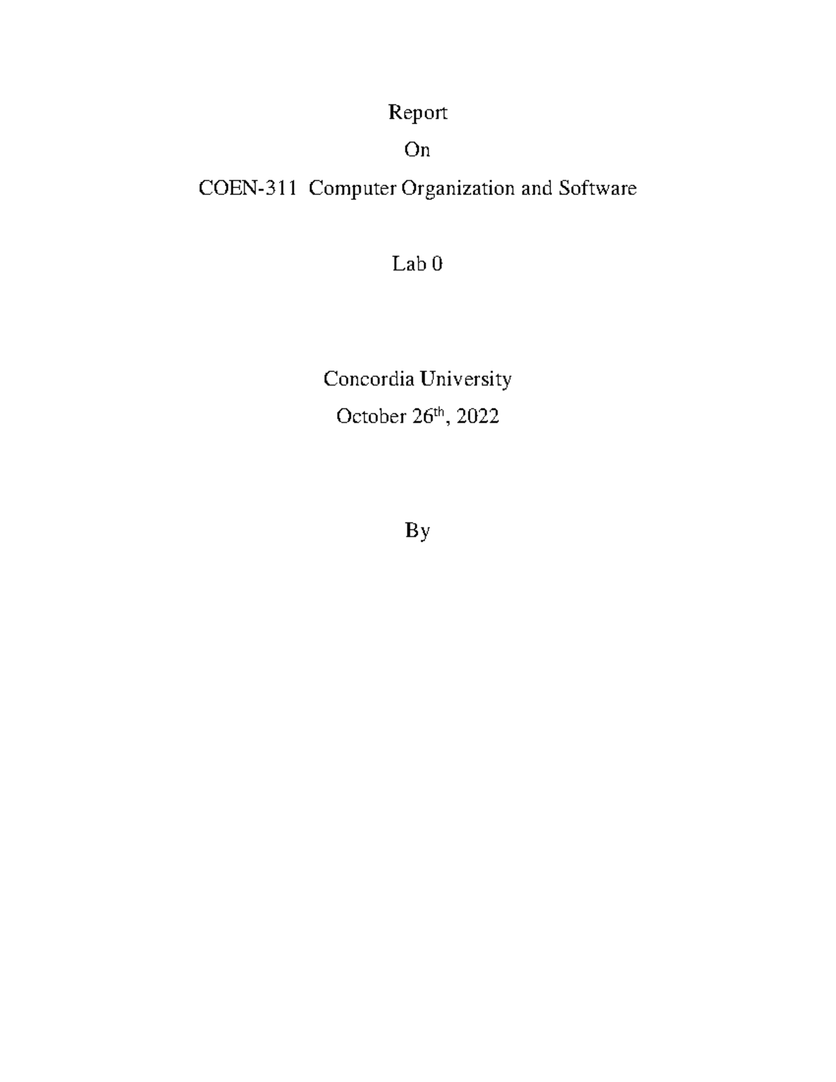 311 lab 0 report - Report On COEN- 311 Computer Organization and ...