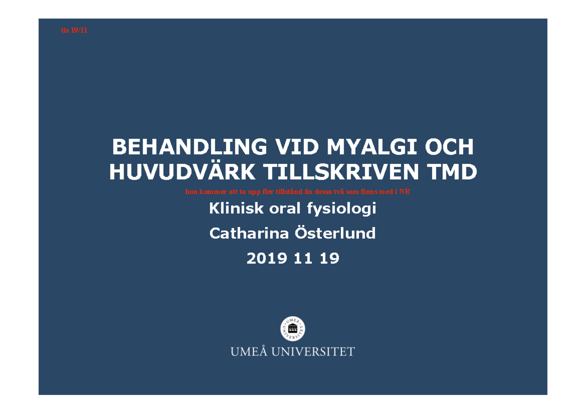 T6 KOF Myalgi förel 6 2019 11 19 - BEHANDLING VID MYALGI OCH HUVUDVÄRK ...