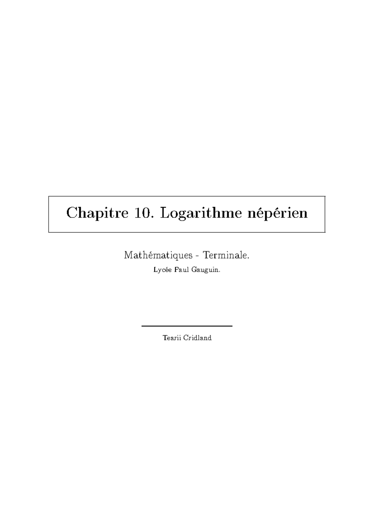 Logarithme neperien - Chapitre 10. Logarithme népérien Mathématiques - Terminale. Lycée Paul ...