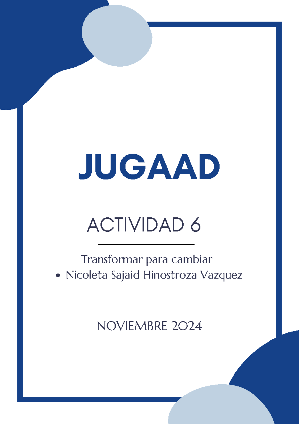 Transformar act 6 - actividad 6 - Transformar para impactar - Transformar para cambiar Nicoleta ...