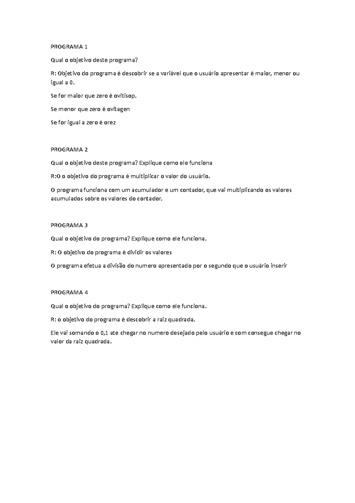 Lab 3 - PROGRAMA 1 Qual o objetivo deste programa? R: Objetivo do ...