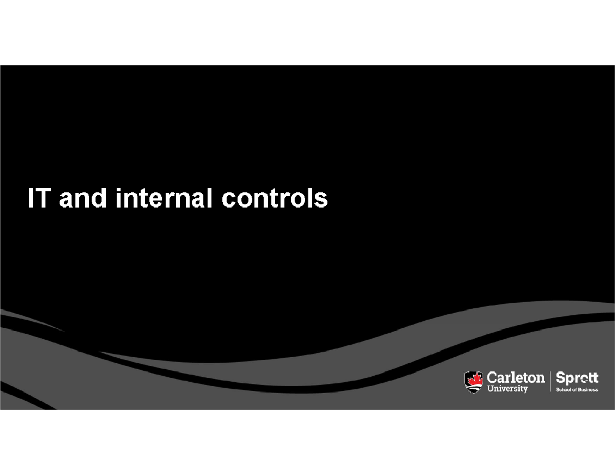 8-4 IT and internal controls - IT and internal controls Benefits Risks ...