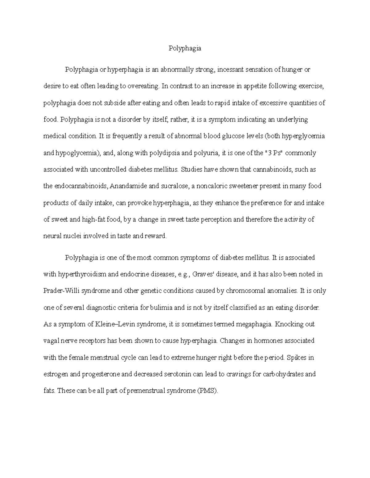 Polyphagia - Polyphagia Polyphagia or hyperphagia is an abnormally ...