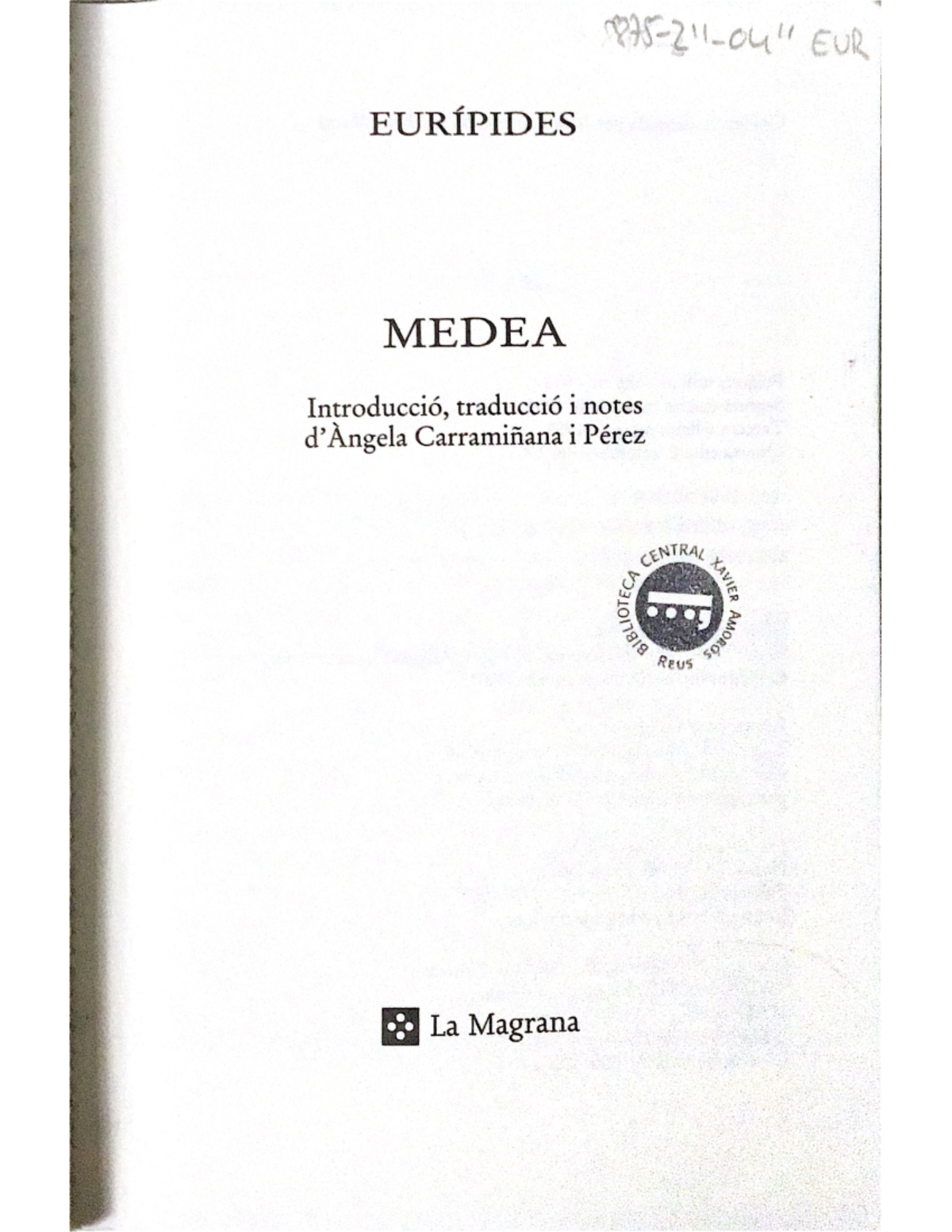 Eurípides, Medea (La Magrana) -o " Eu EURÍPIDES MEDEA Introducció ...