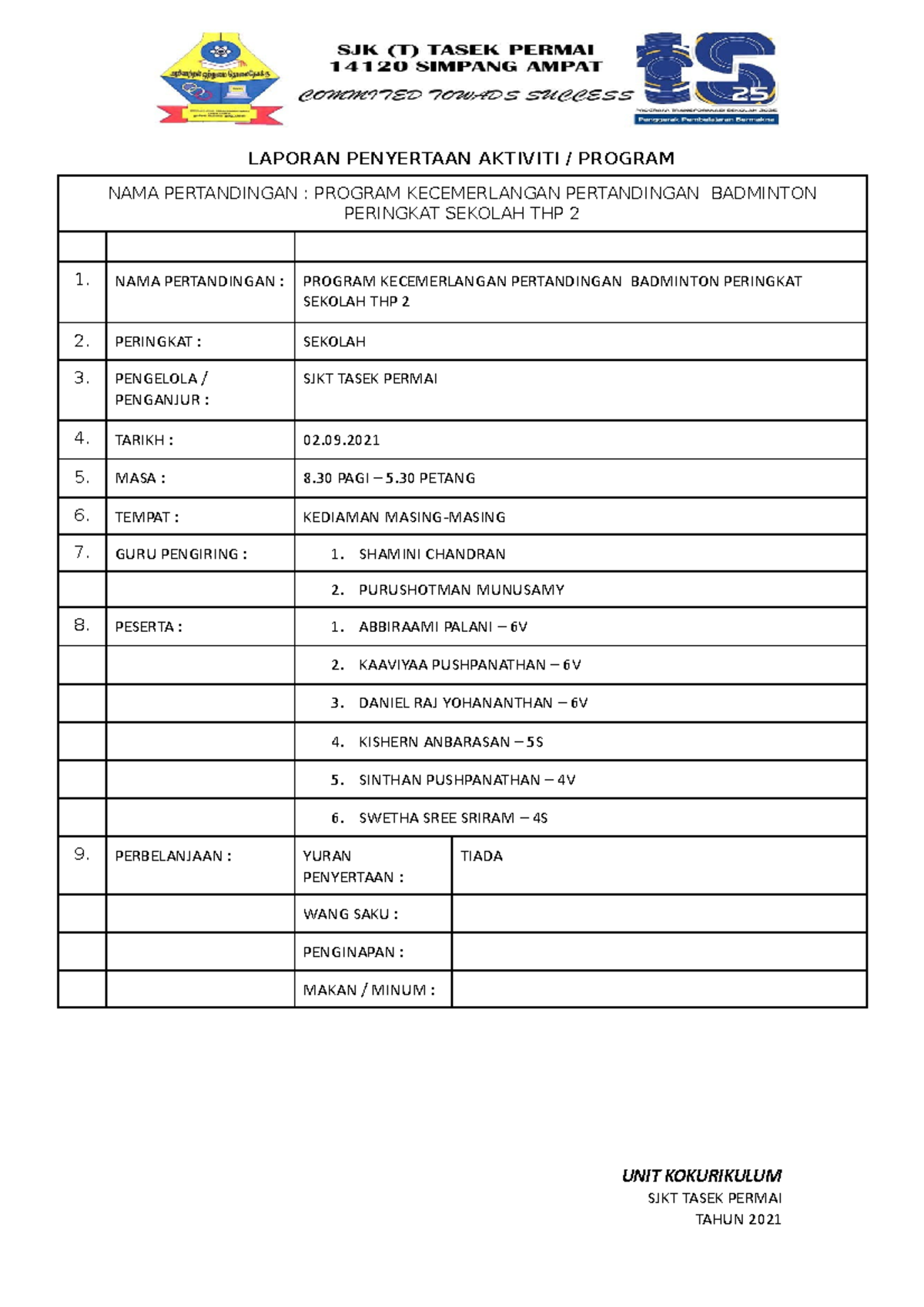 Pertandingan Badminton Peringkat Sekolah - LAPORAN PENYERTAAN AKTIVITI ...