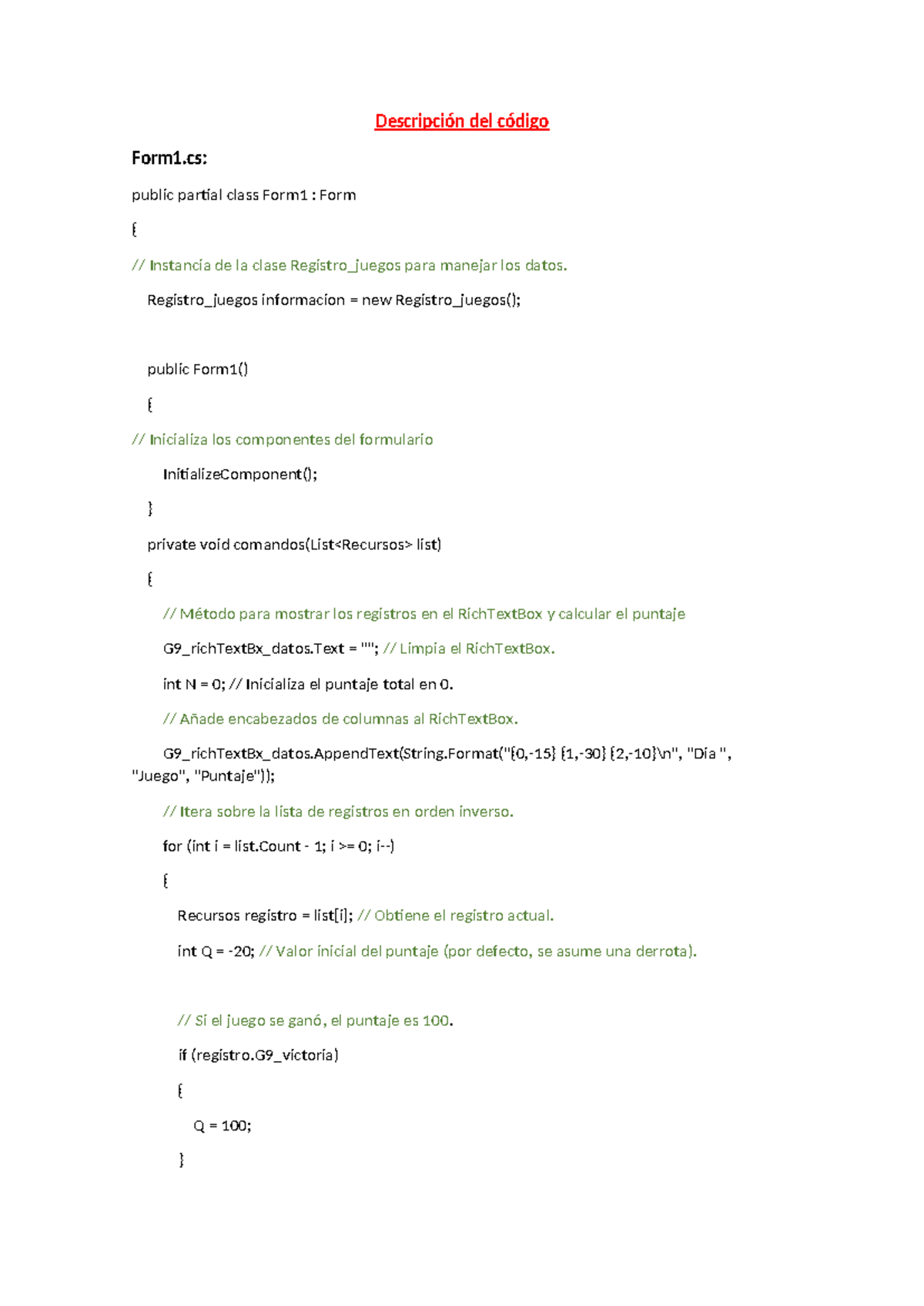 Descripción del código - Descripción del código Form1: public partial class Form1 : Form ...