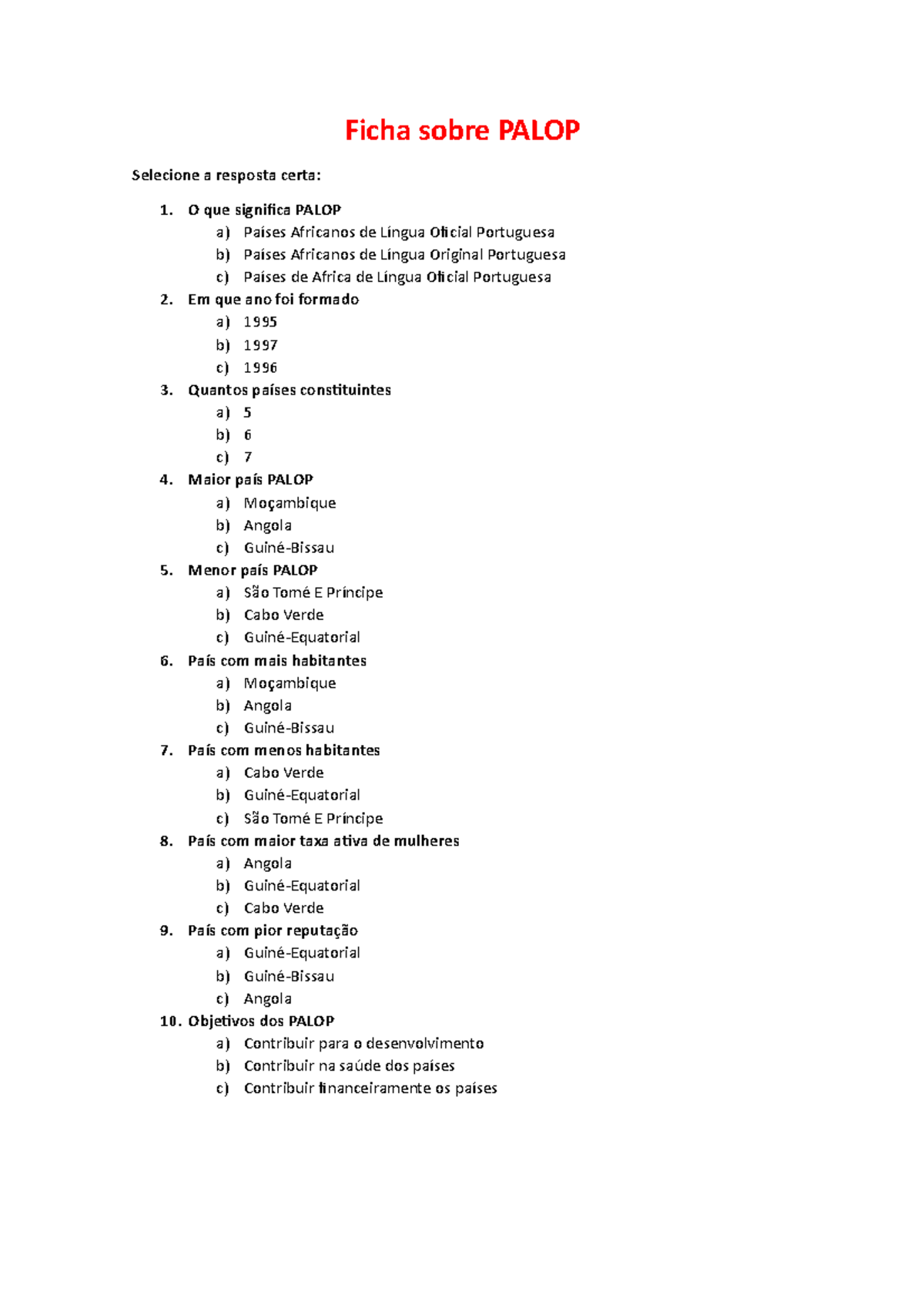 Ficha sobre Palop - Ficha sobre PALOP Selecione a resposta certa: O que ...