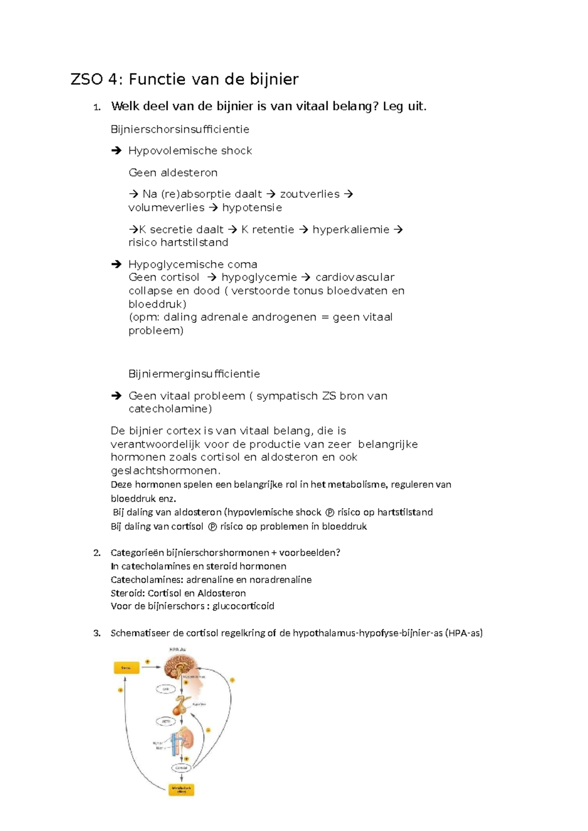 ZSO 4 - ZSO 4 - ZSO 4: Functie van de bijnier 1. Welk deel van de ...