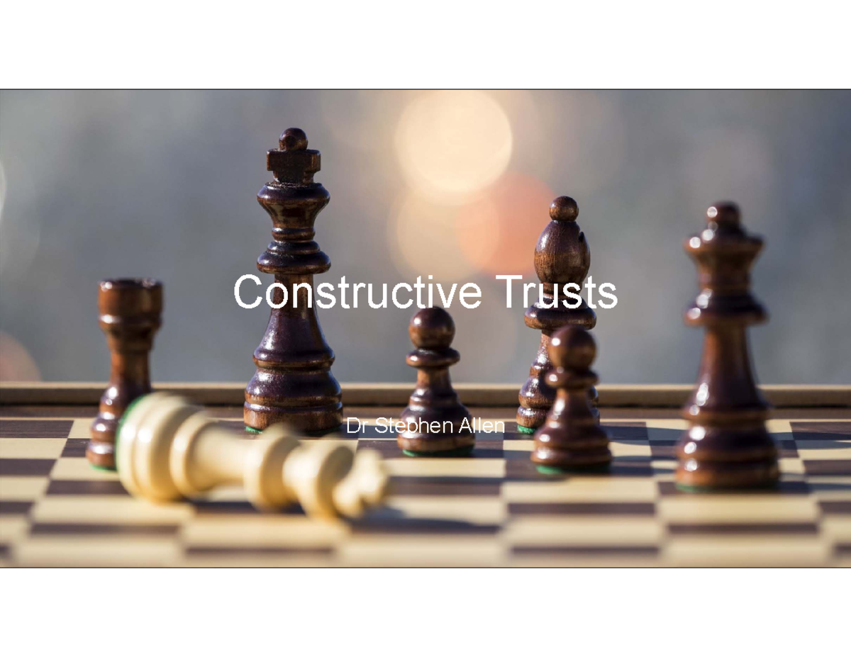 Constructive Trusts - Jan 2023 - Lecture Slides - Constructive Trusts Dr Stephen Allen Nature of ...