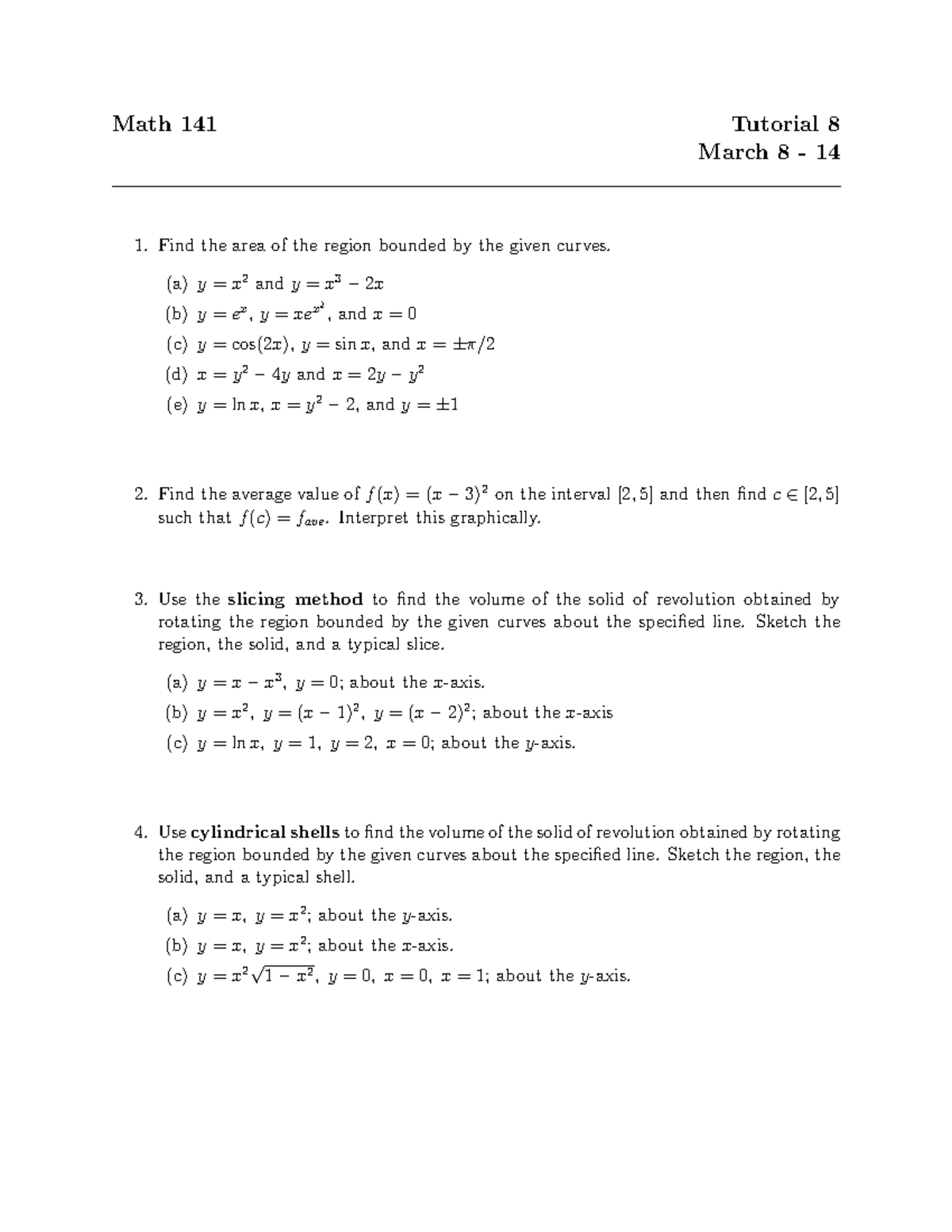 Tut8 - tutorial questions and solutions - Math 141 Tutorial 8 March 8 - 14 Find the area of the ...