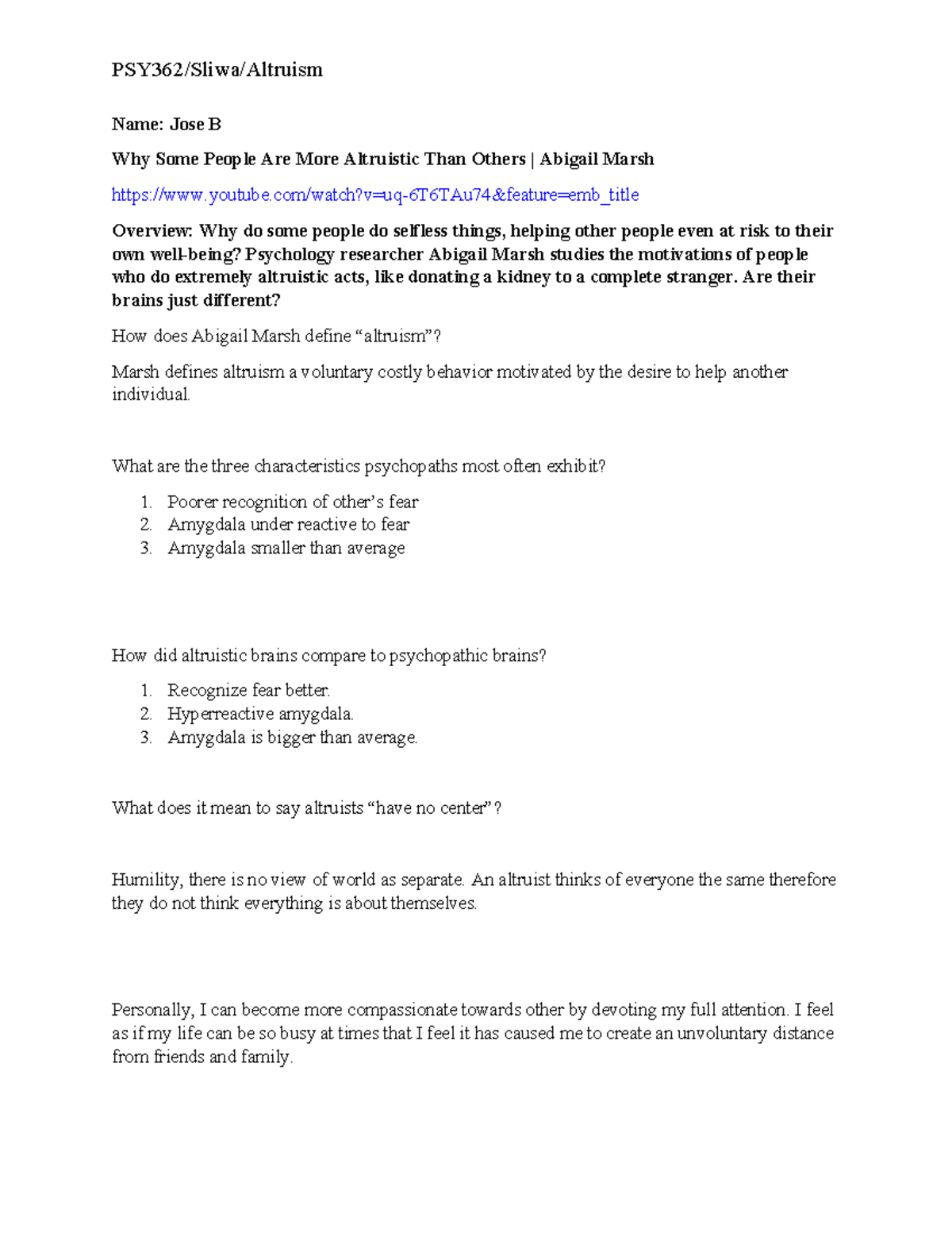 Altruism - PSY362/Sliwa/Altruism Name: Jose B Why Some People Are More ...