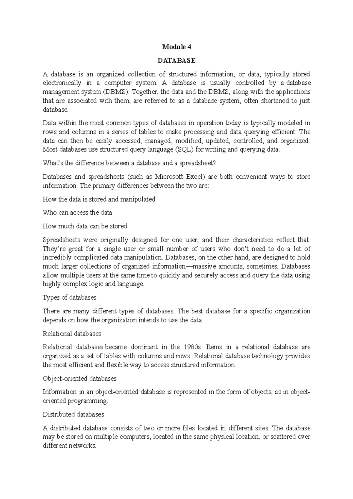 Database - Module 4 DATABASE A database is an organized collection of ...