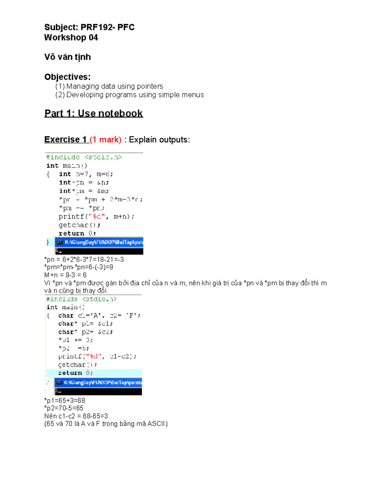 Workshop 04 - Subject: PRF192- PFC Workshop 04 Võ văn tịnh Objectives: (1) Managing data using ...