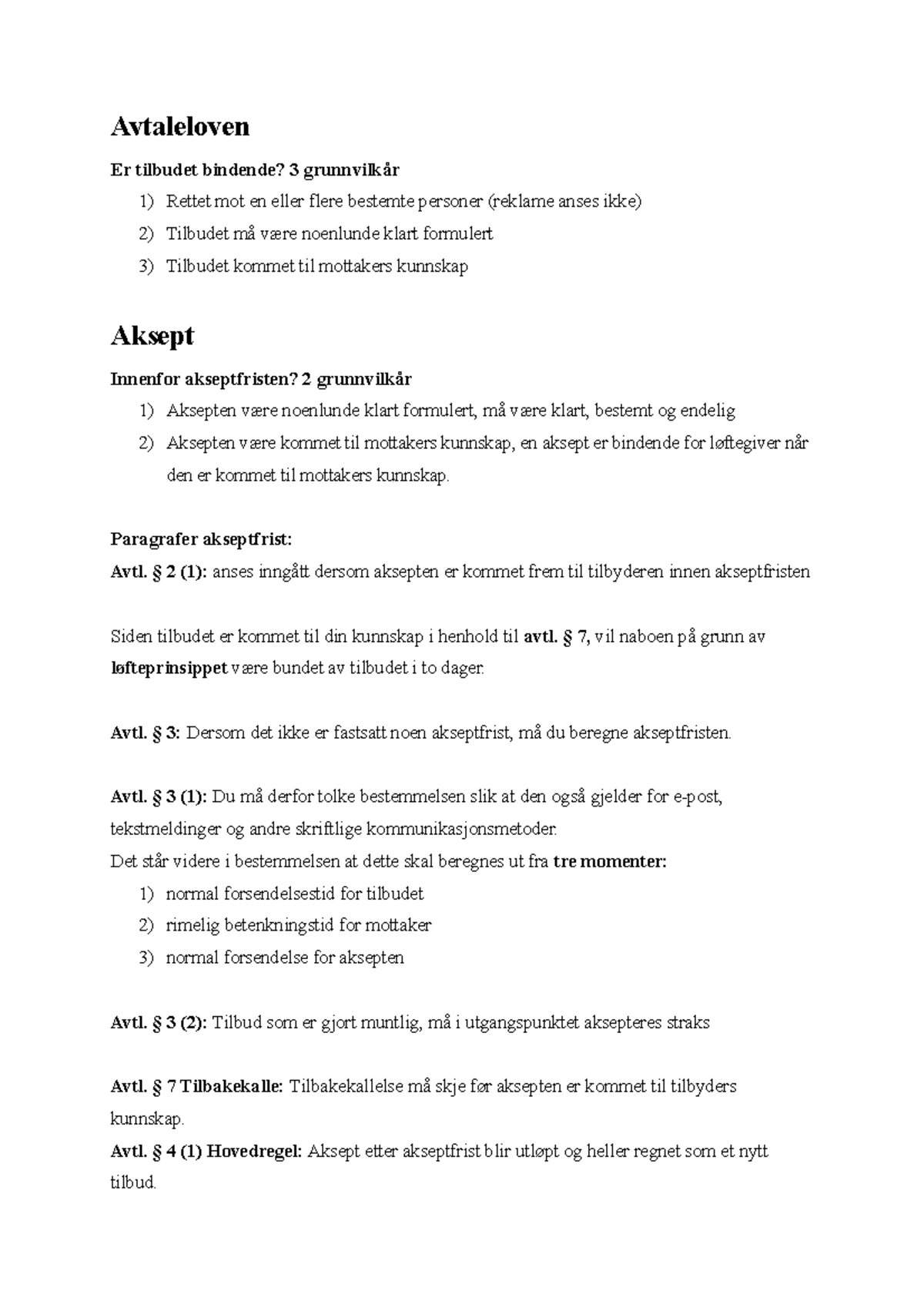 Notater, avtalerett, VGS - Avtaleloven Er tilbudet bindende? 3 grunnvilkår 1) Rettet mot en ...