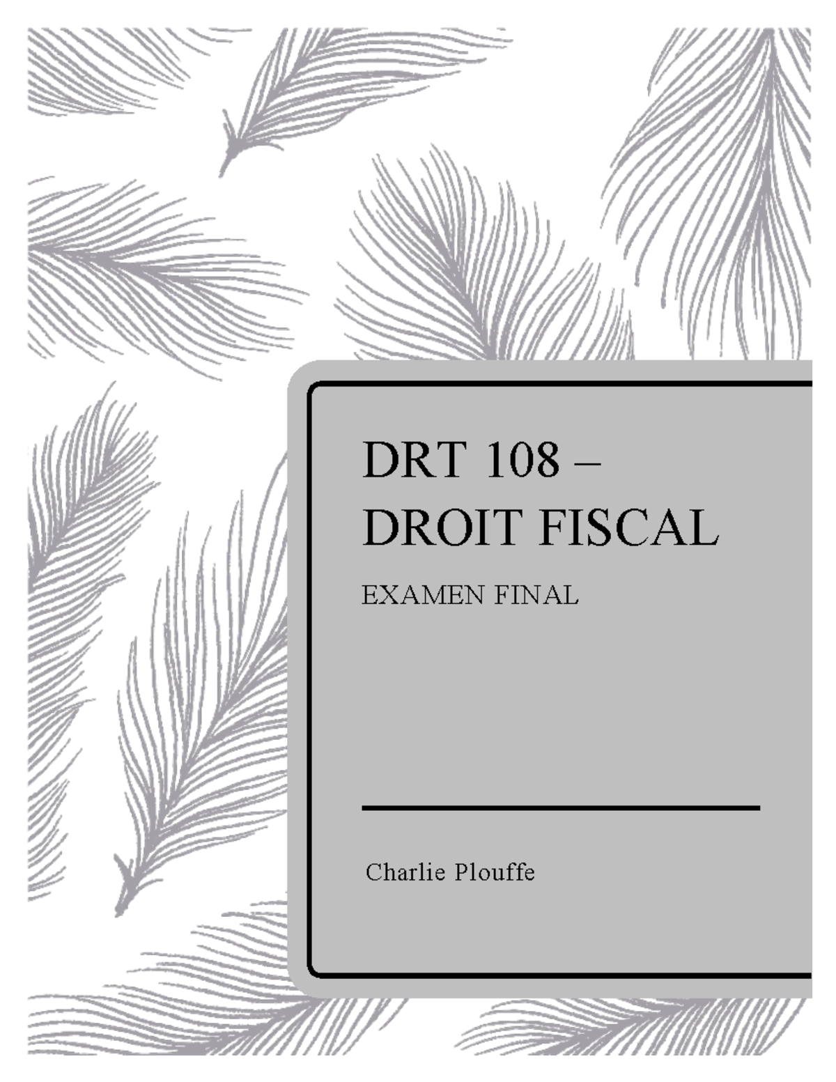Notes de cours (LG) - DRT 108 – DROIT FISCAL EXAMEN FINAL Charlie ...