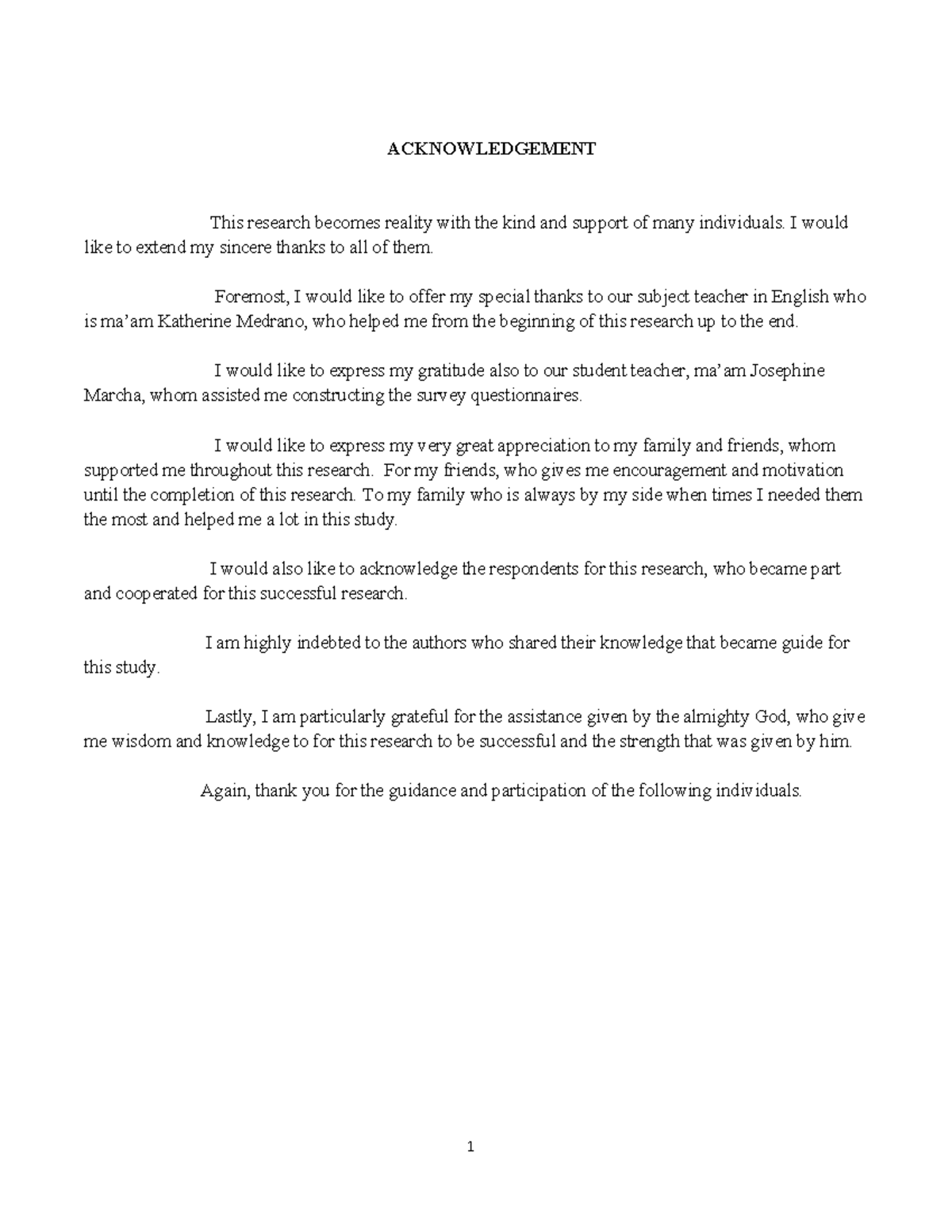 Research - ACKNOWLEDGEMENT This research becomes reality with the kind ...