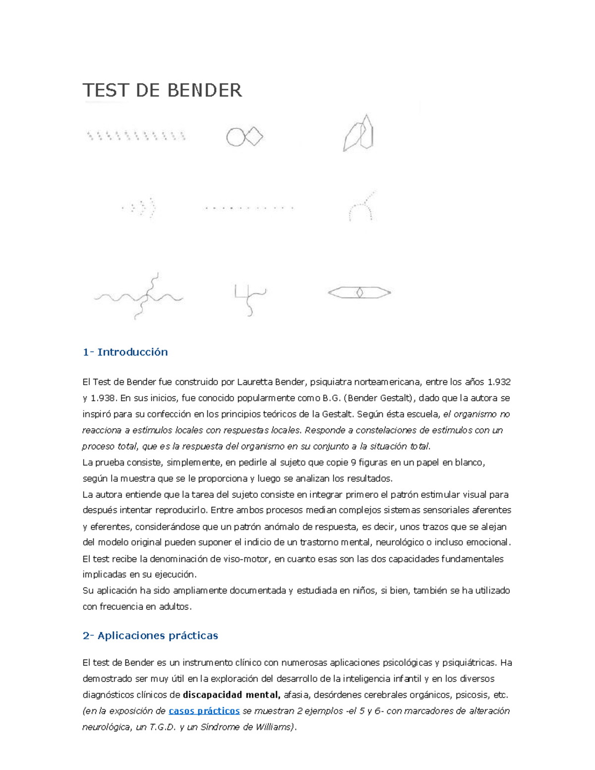 Test de Bender - y 1. En sus inicios, fue conocido popularmente como B ...
