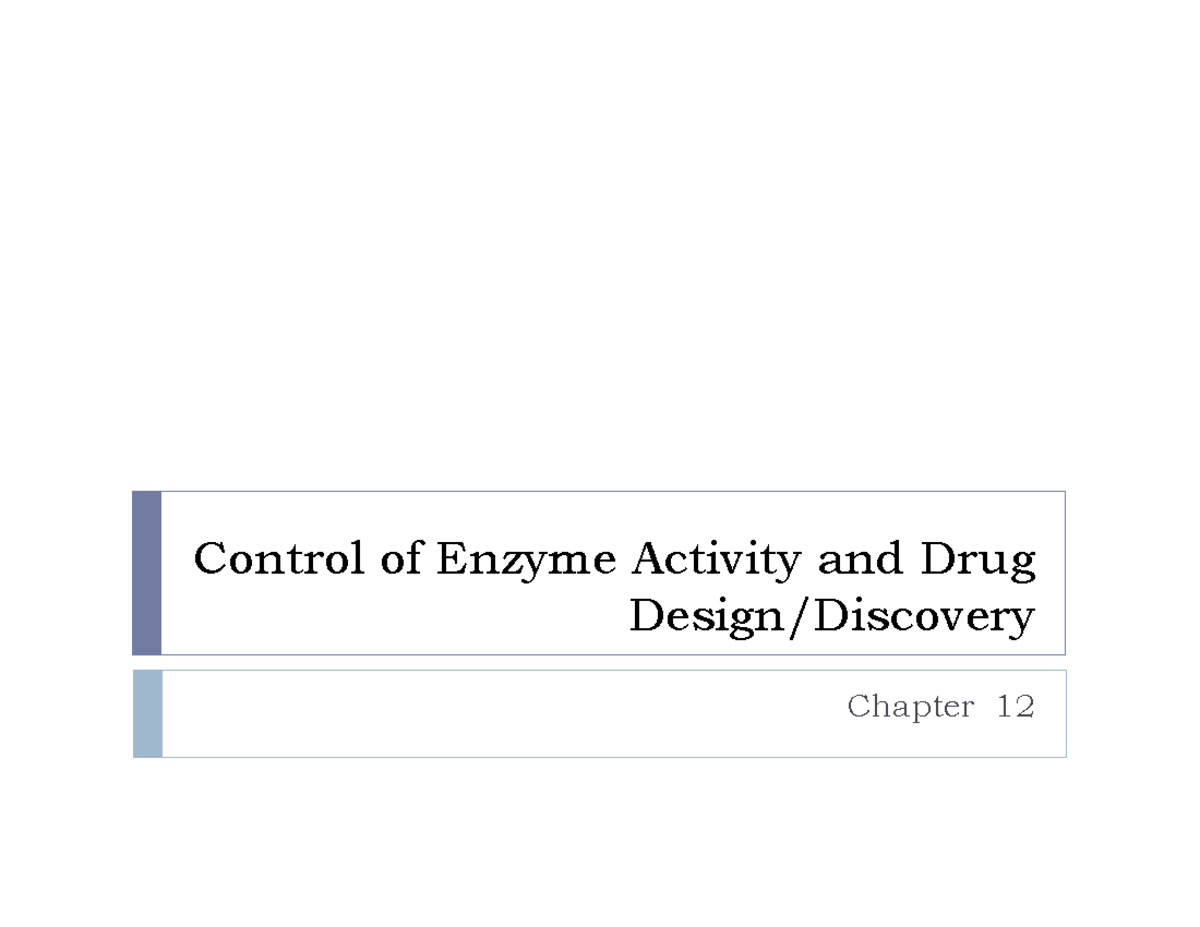 L11 Feb 3 Enz4 Pre - Lecture 11 slides - Control of Enzyme Activity and ...
