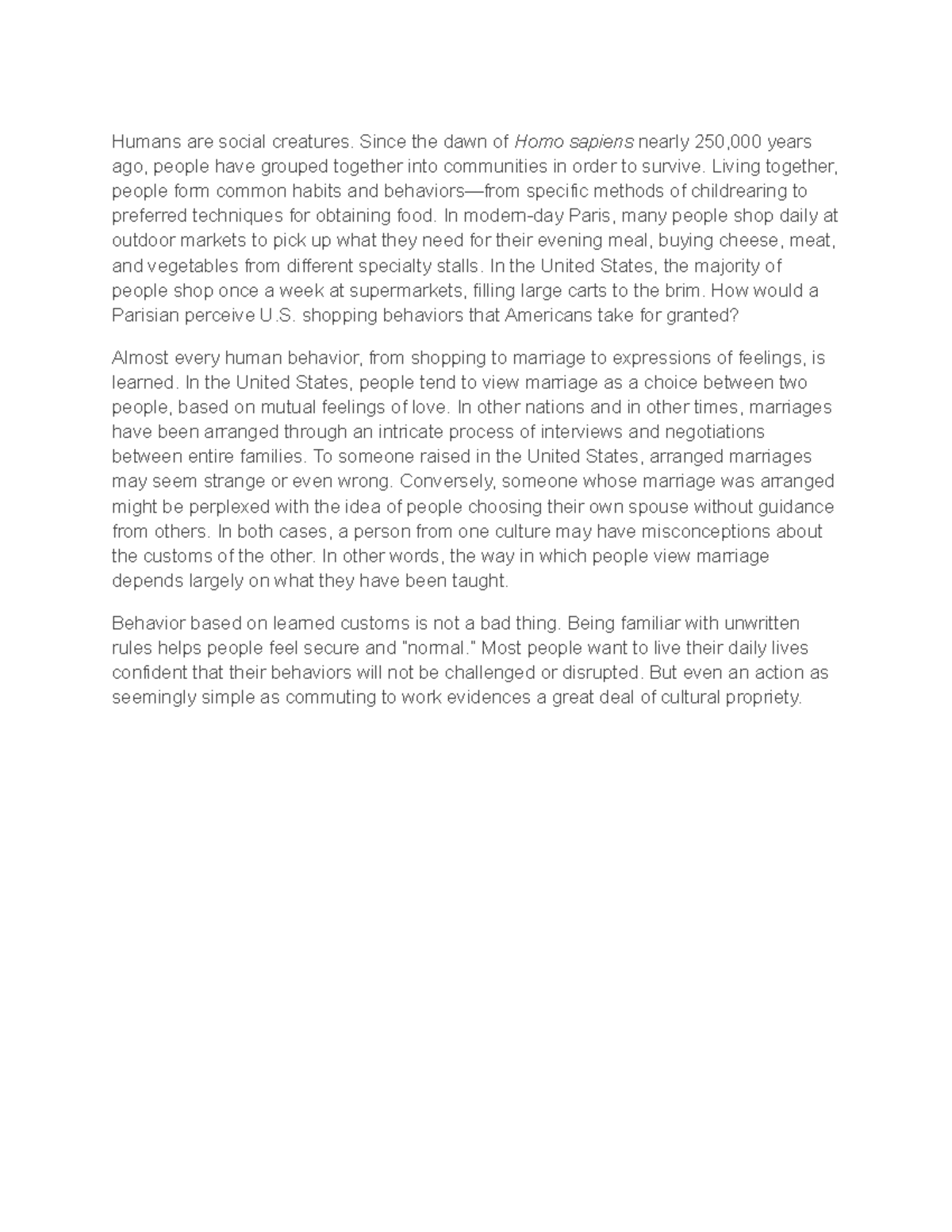 What is culture - Humans are social creatures. Since the dawn of Homo ...