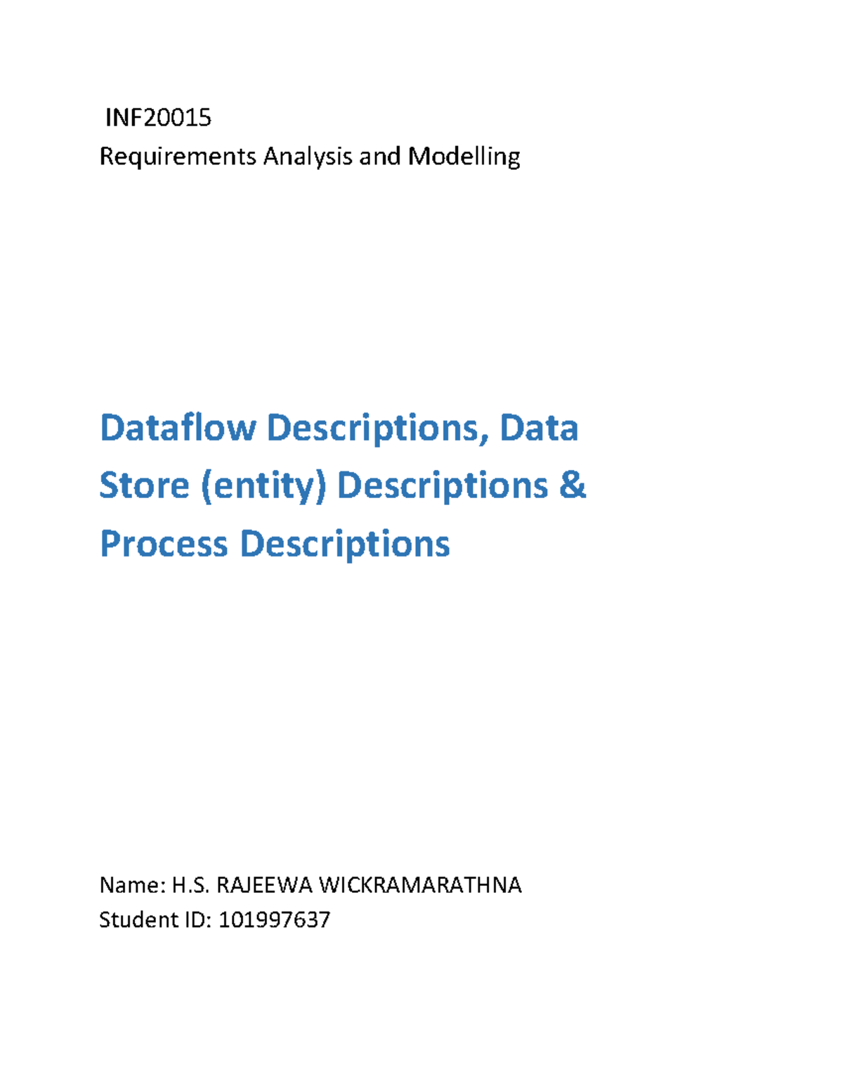 Data dictanary week 3 - INF20015 Requirements Analysis and Modelling Dataflow Descriptions, Data ...