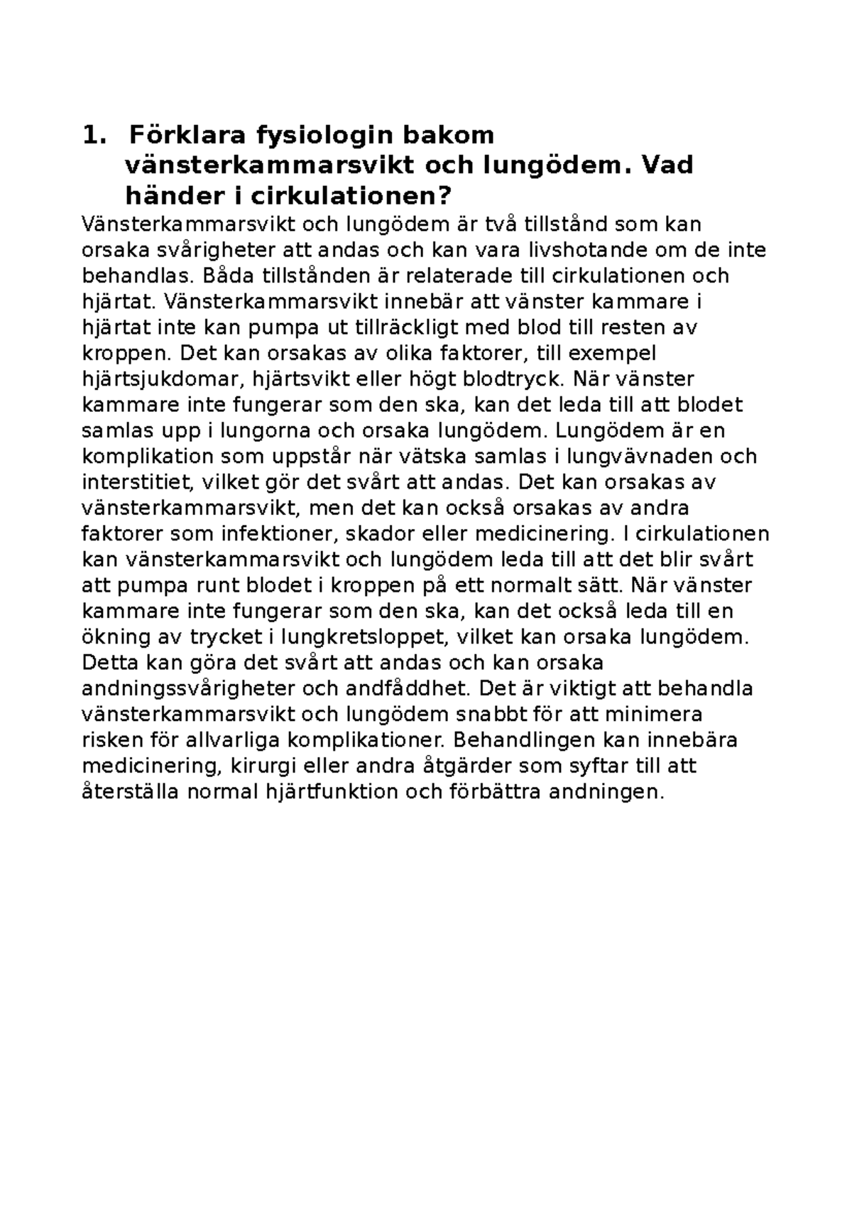 99 - swedish class 3 - 1. Förklara fysiologin bakom vänsterkammarsvikt ...