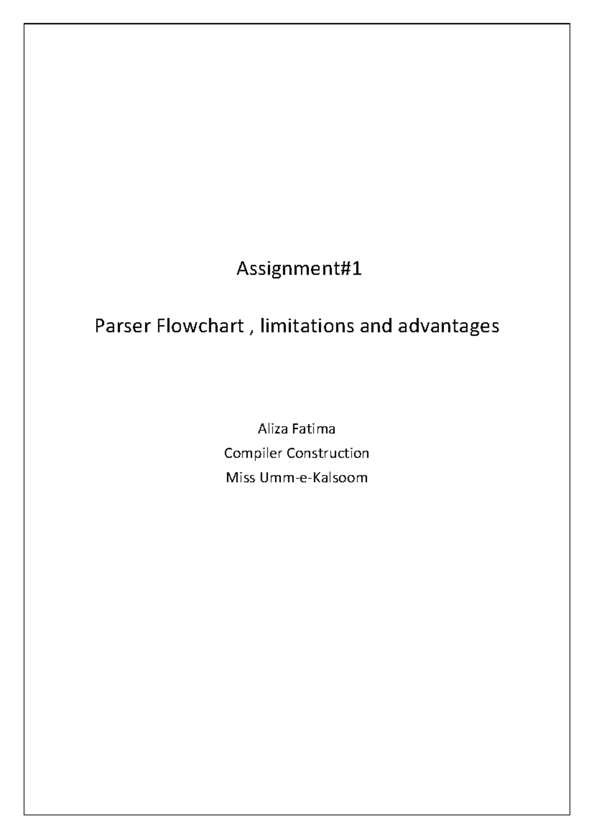 Aliza cc1 - Assignment - Assignment# Parser Flowchart , limitations and advantages Aliza Fatima ...