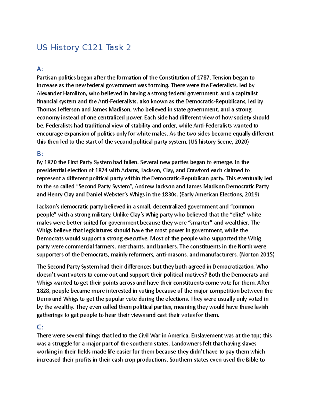 Task2 US Hist - task 2 - US History C121 Task 2 A: Partisan politics ...